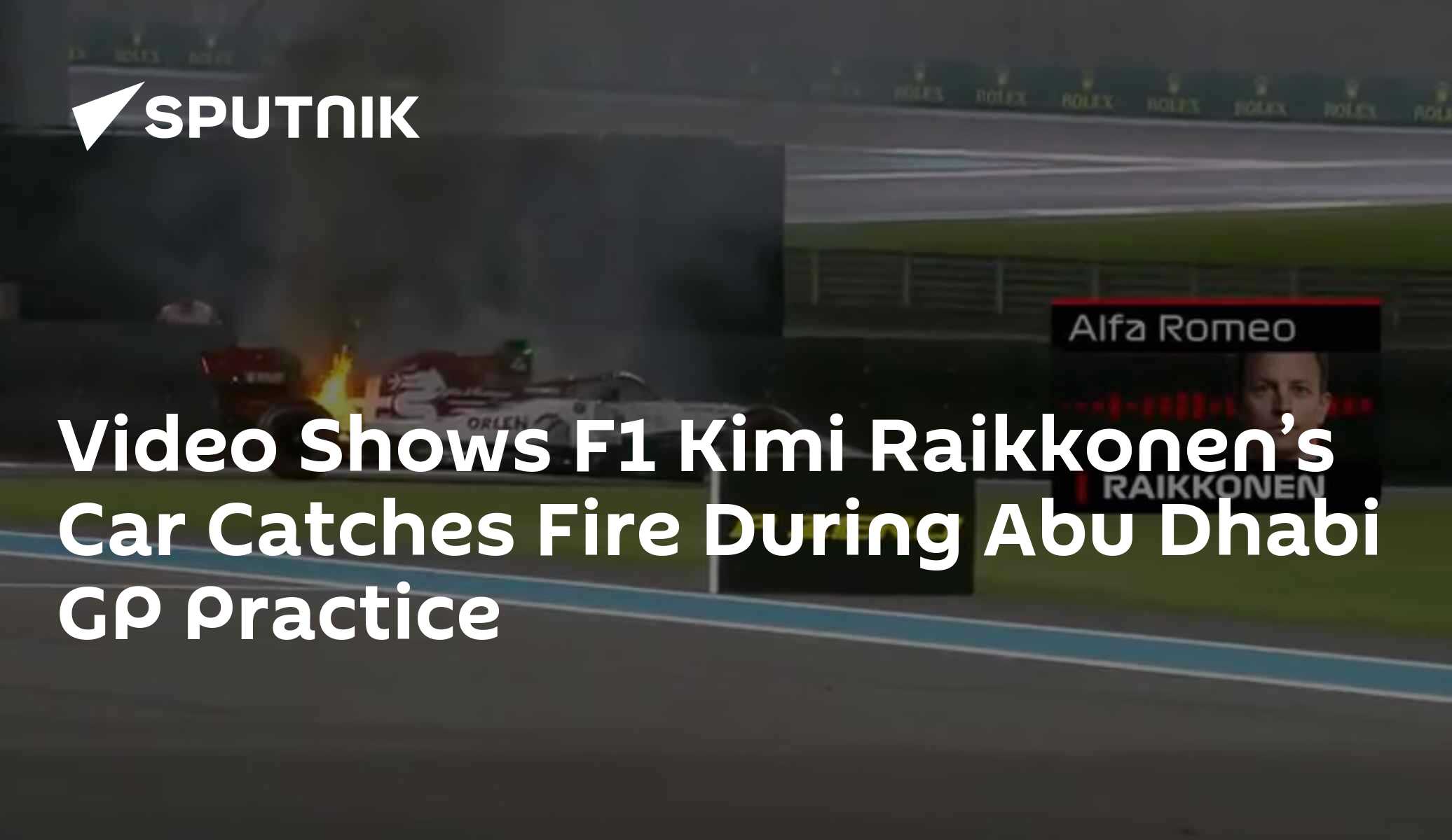 Video Shows F1 Kimi Raikkonen’s Car Catches Fire During Abu Dhabi GP ...