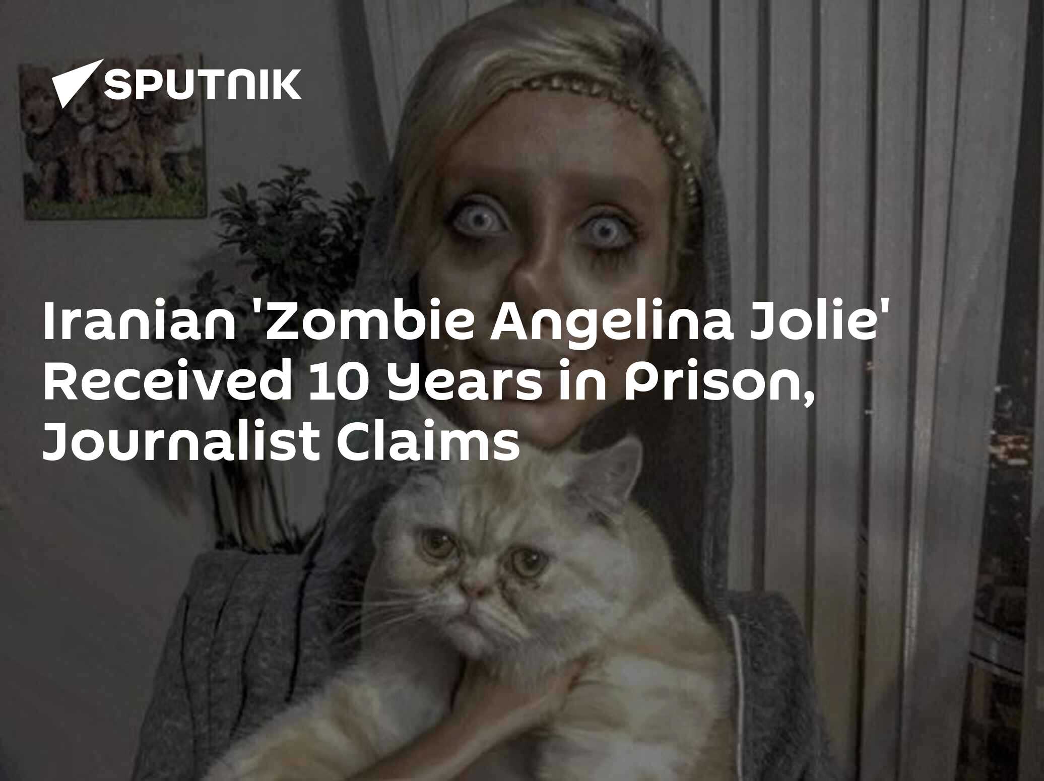 Iranian 'Zombie Angelina Jolie' Received 10 Years in Prison, Journalist ...