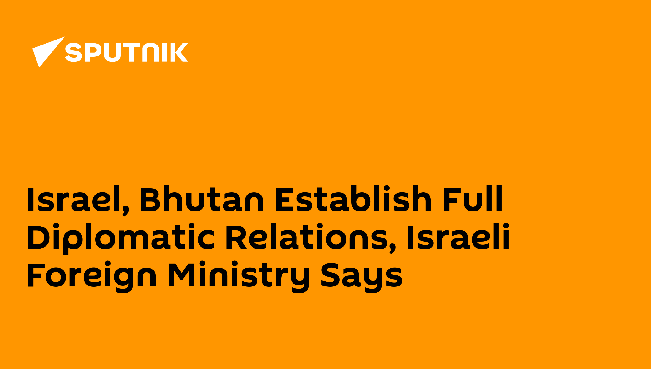 Israel, Bhutan Establish Full Diplomatic Relations, Israeli Foreign ...