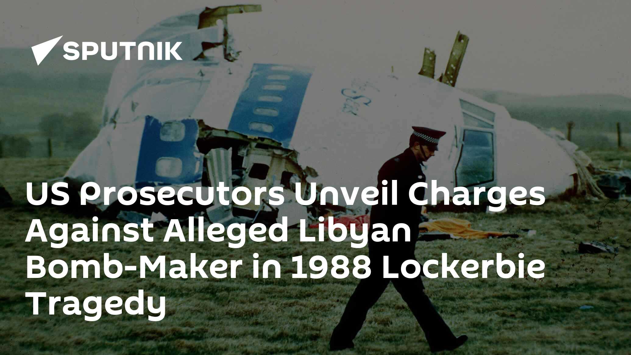 US Prosecutors Unveil Charges Against Alleged Libyan Bomb-Maker in 1988 ...