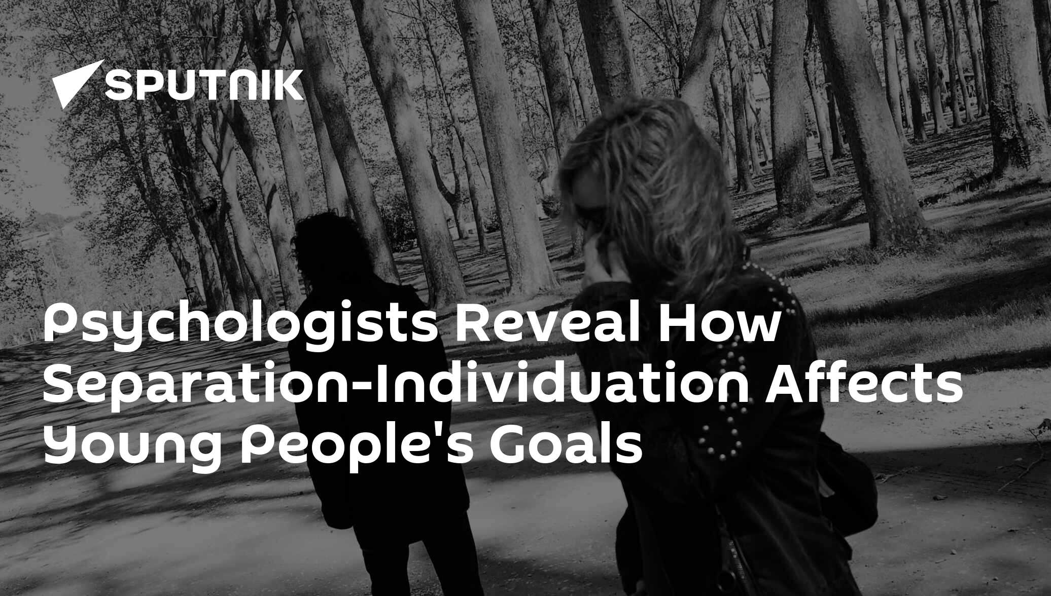 Psychologists Reveal How Separation-Individuation Affects Young People ...