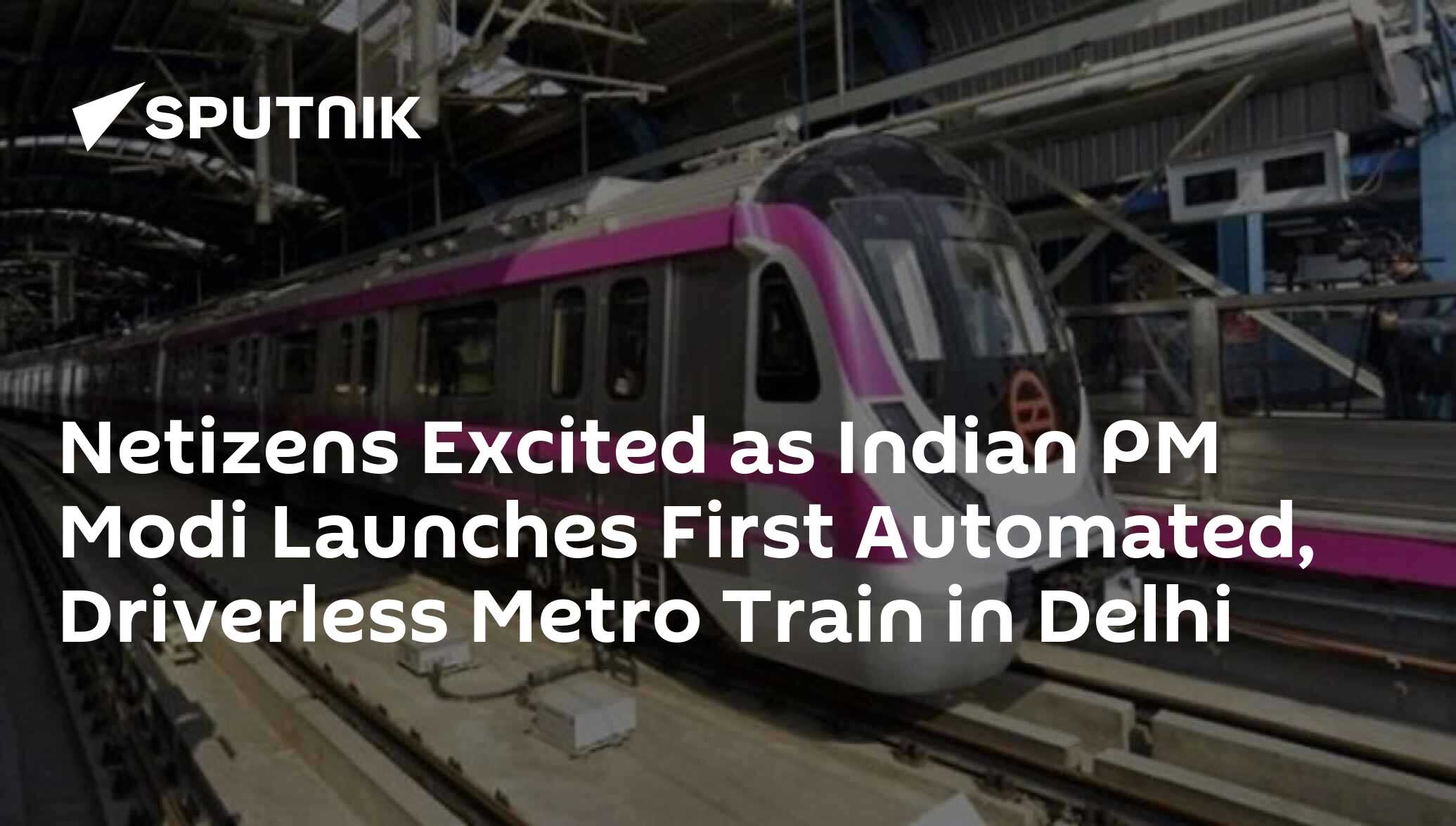 Netizens Excited as Indian PM Modi Launches First Automated, Driverless ...