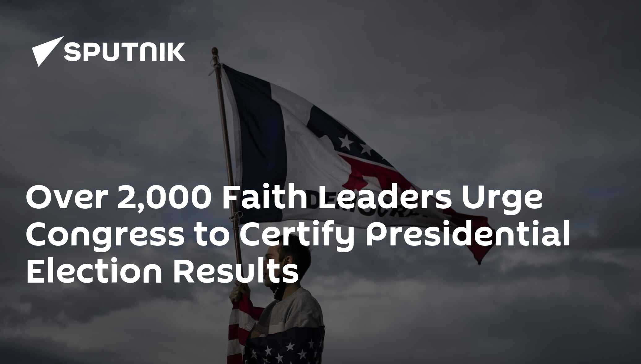 Over 2,000 Faith Leaders Urge Congress to Certify Presidential Election ...