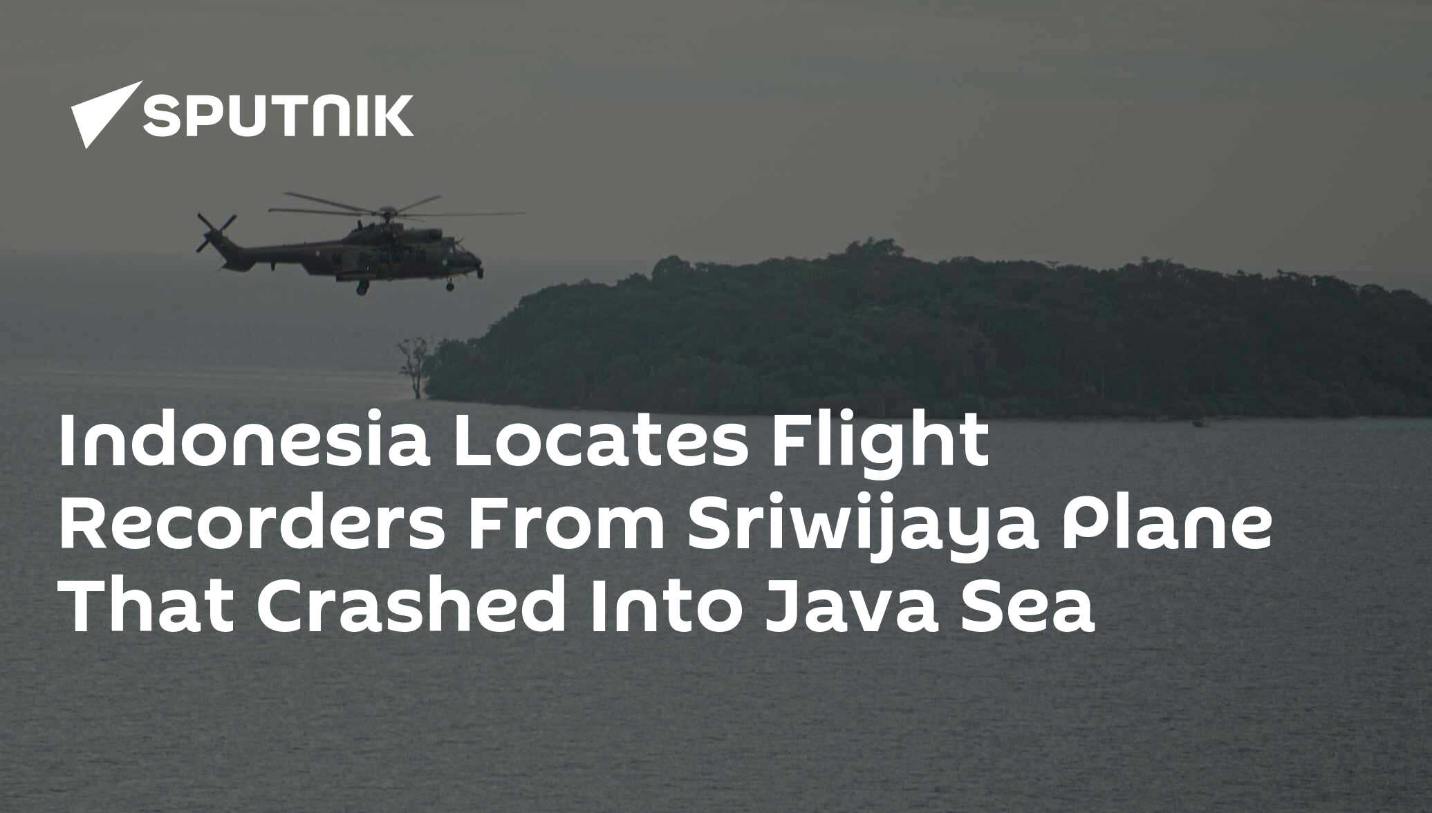 Indonesia Locates Flight Recorders From Sriwijaya Plane That Crashed ...