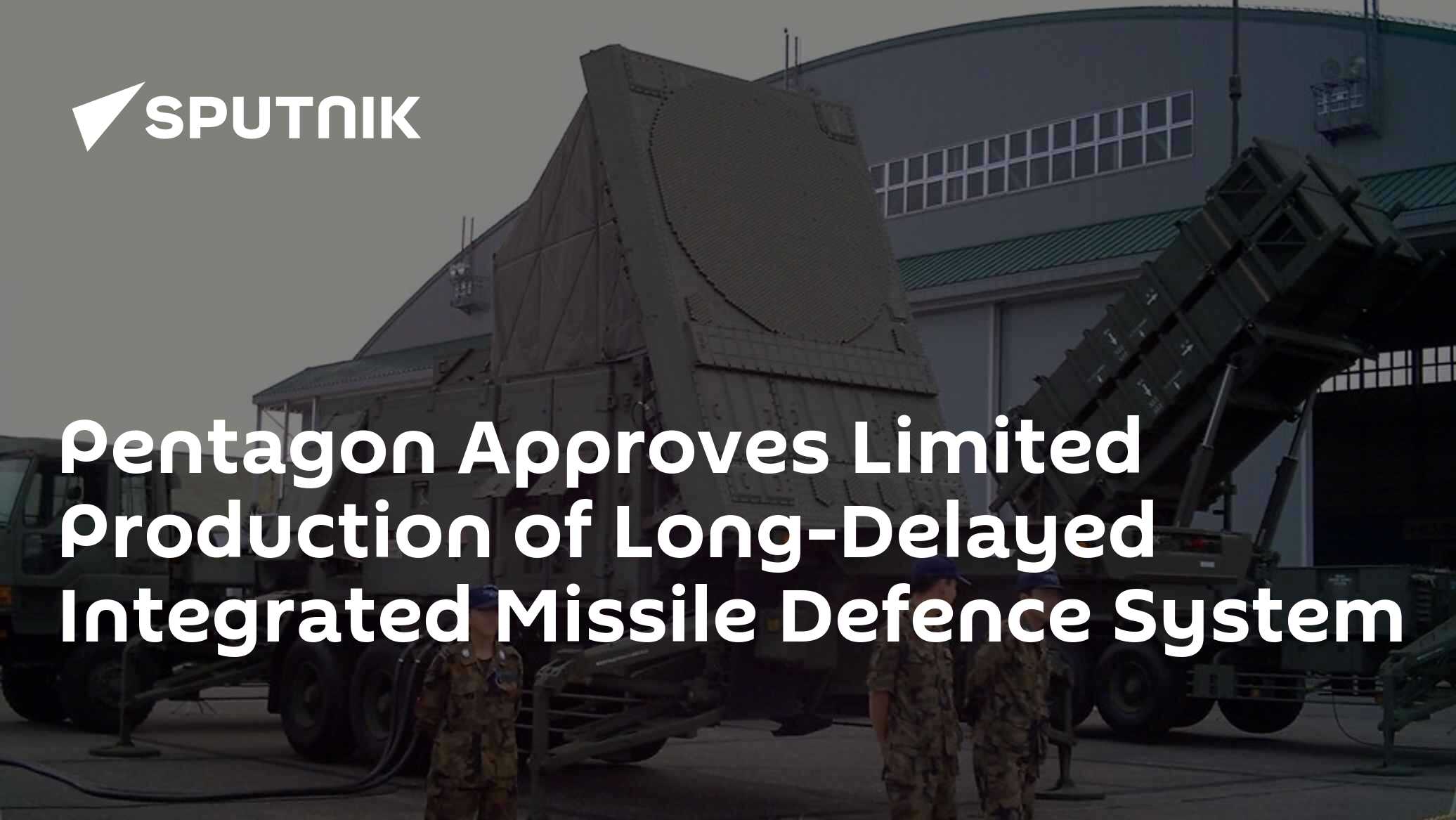 Pentagon Approves Limited Production of Long-Delayed Integrated Missile ...