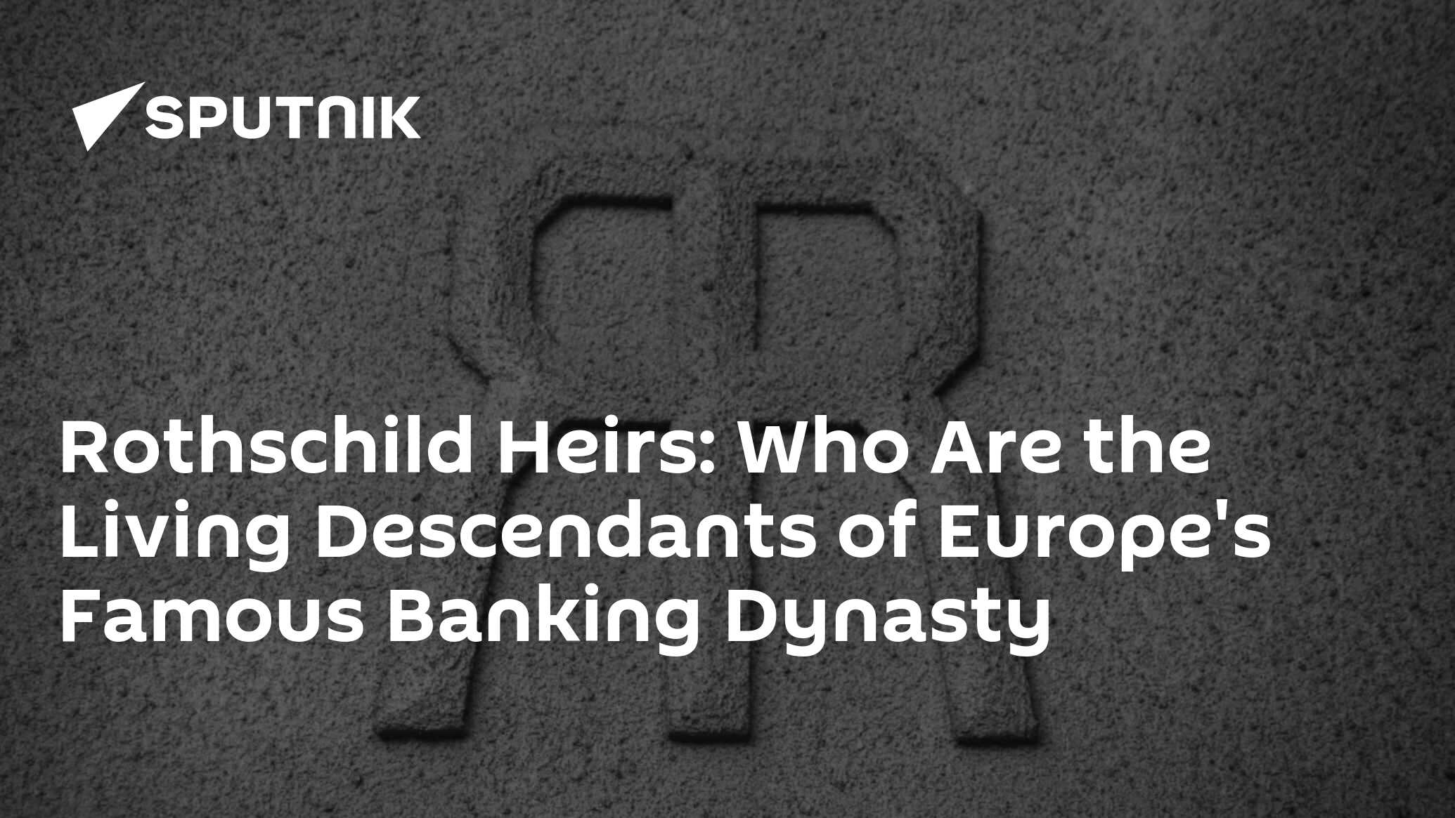 Rothschild Heirs: Who Are the Living Descendants of Europe's Famous ...