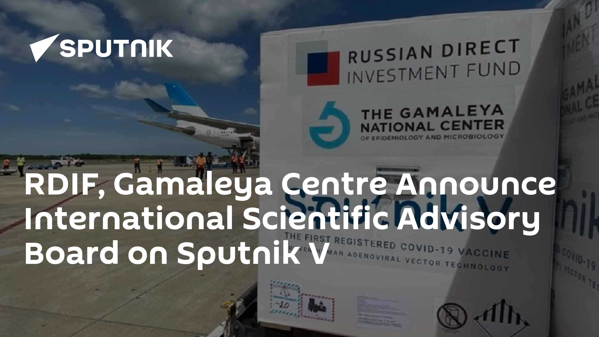 RDIF, Gamaleya Centre Announce International Scientific Advisory Board ...