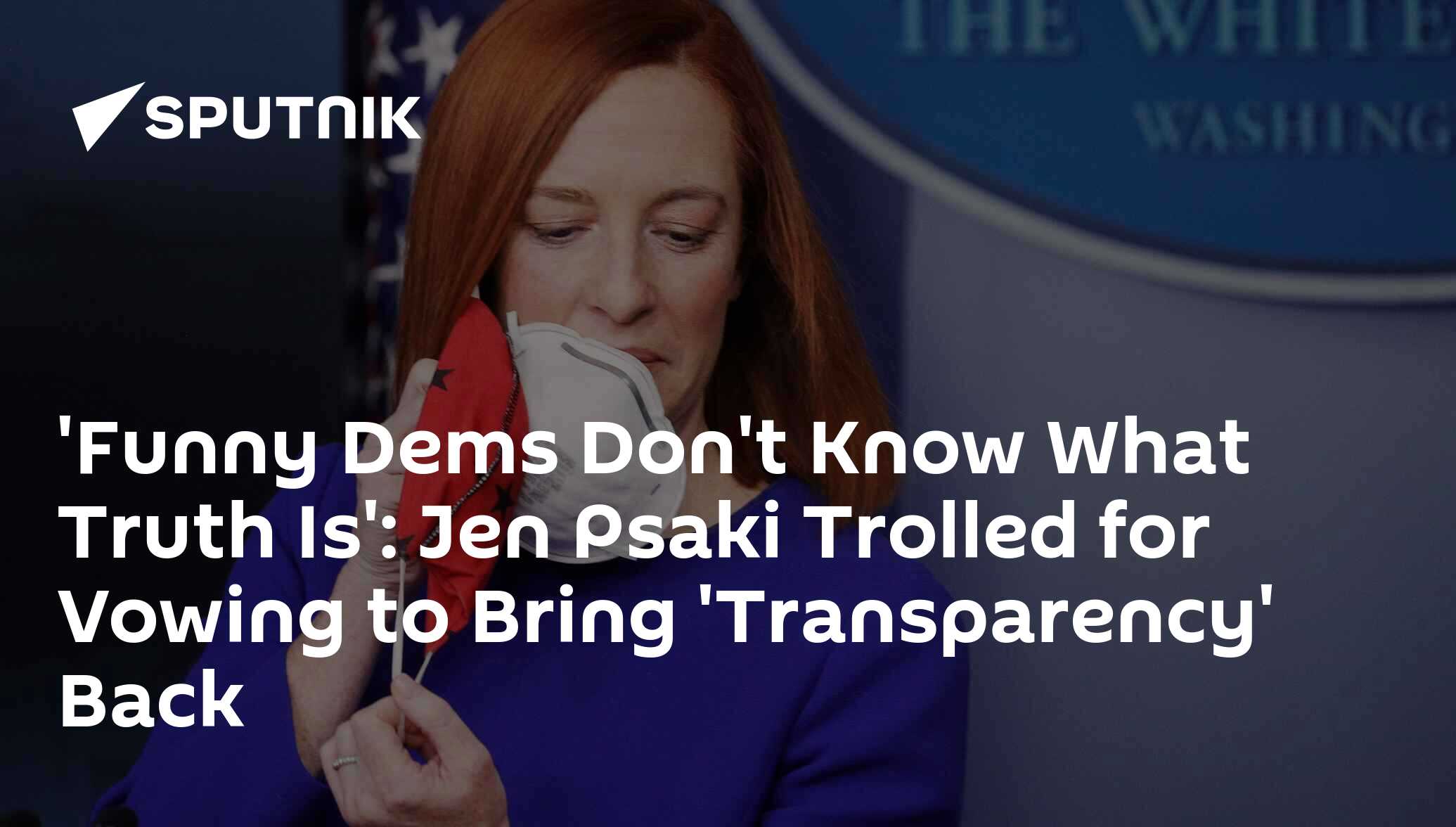 'Funny Dems Don't Know What Truth Is': Jen Psaki Trolled for Vowing to ...