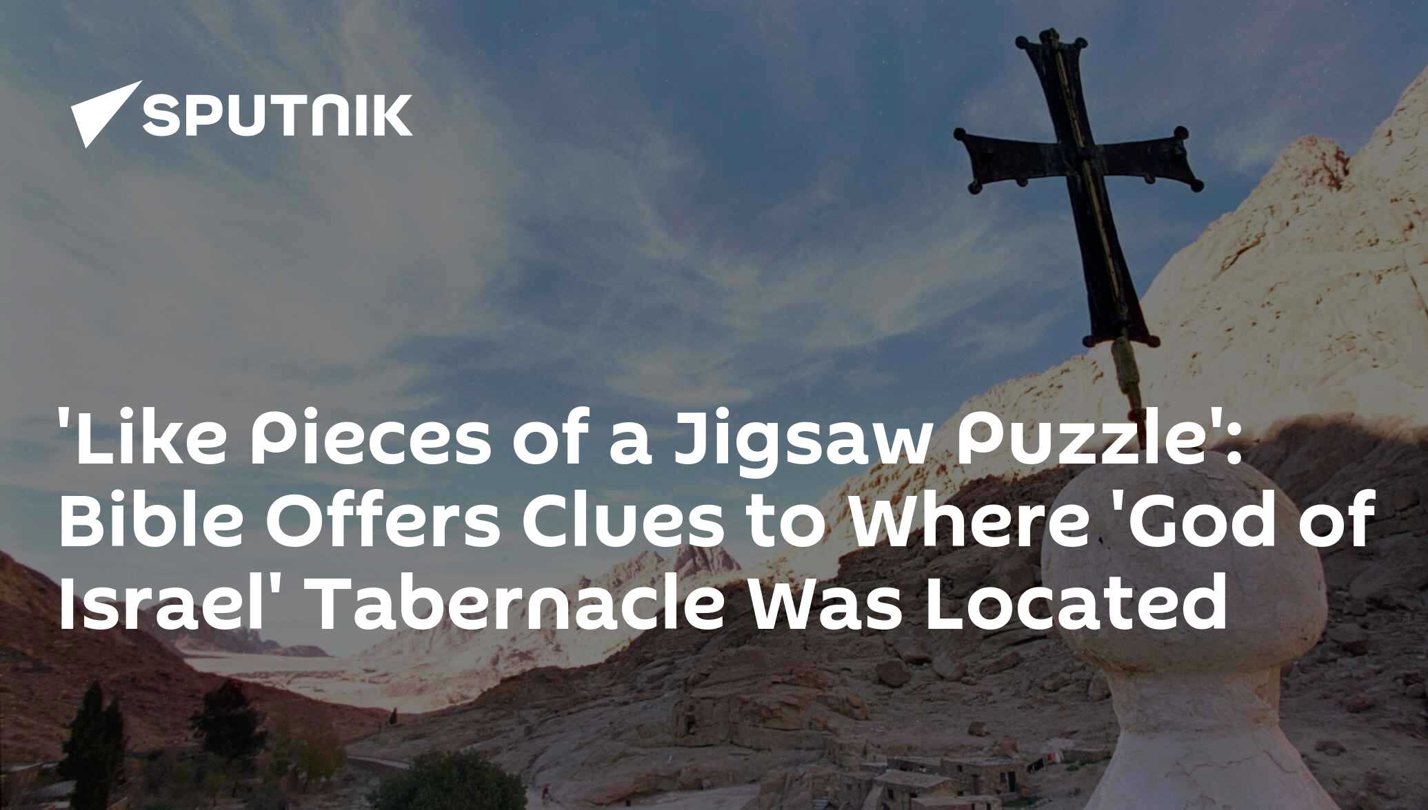 'Like Pieces of a Jigsaw Puzzle': Bible Offers Clues to Where 'God of ...