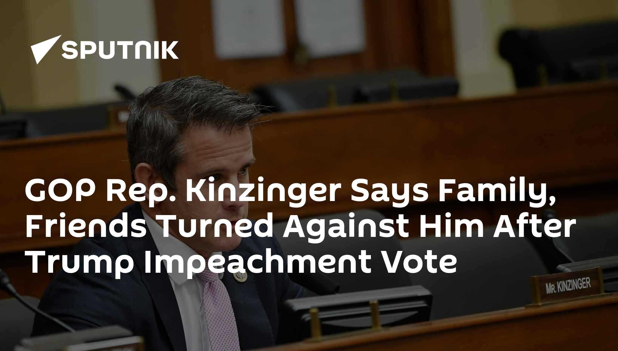 GOP Rep. Kinzinger Says Family, Friends Turned Against Him After Trump ...