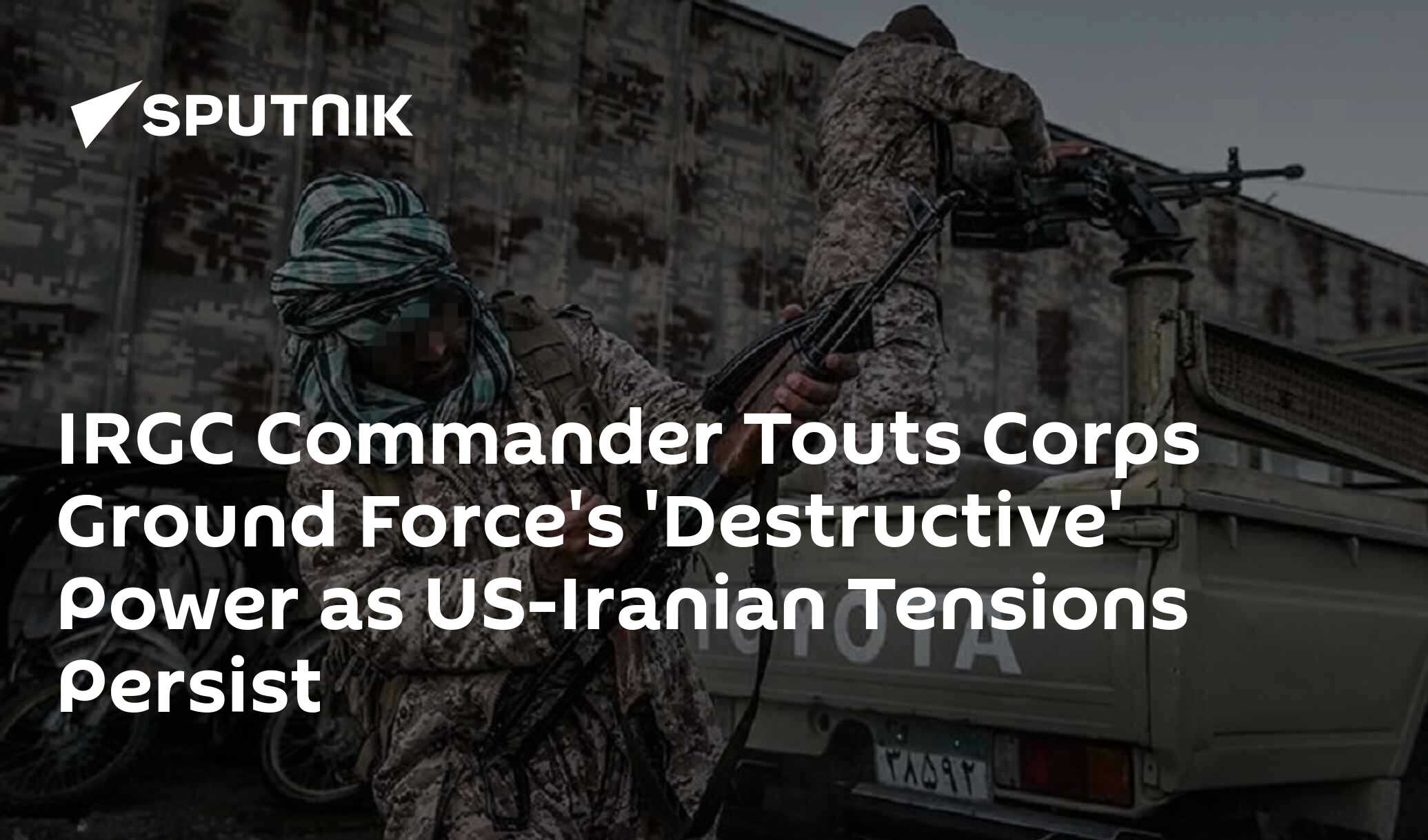 IRGC Commander Touts Corps Ground Force's 'Destructive' Power as US ...