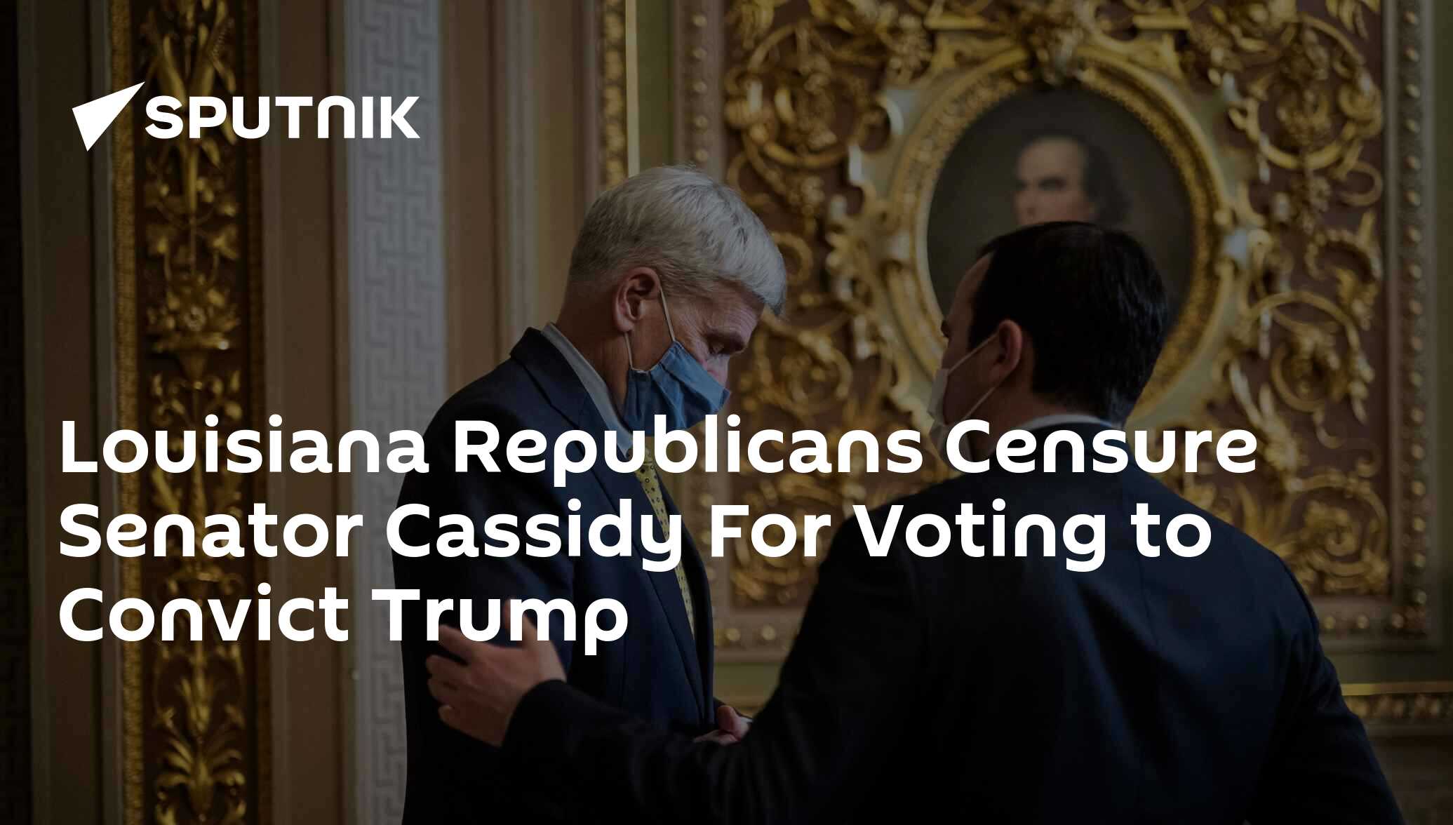 Louisiana Republicans Censure Senator Cassidy For Voting to Convict Trump