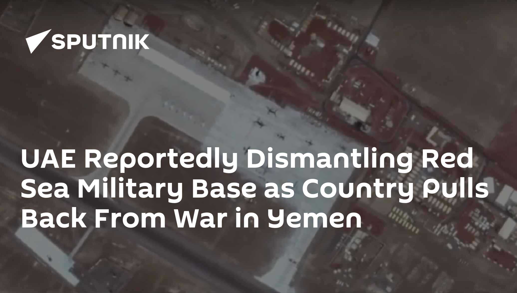 UAE Reportedly Dismantling Red Sea Military Base as Country Pulls Back ...