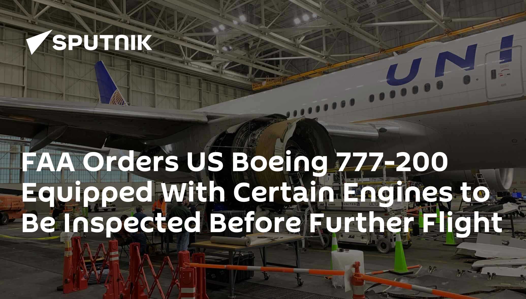 FAA Orders US Boeing 777-200 Equipped With Certain Engines to Be ...