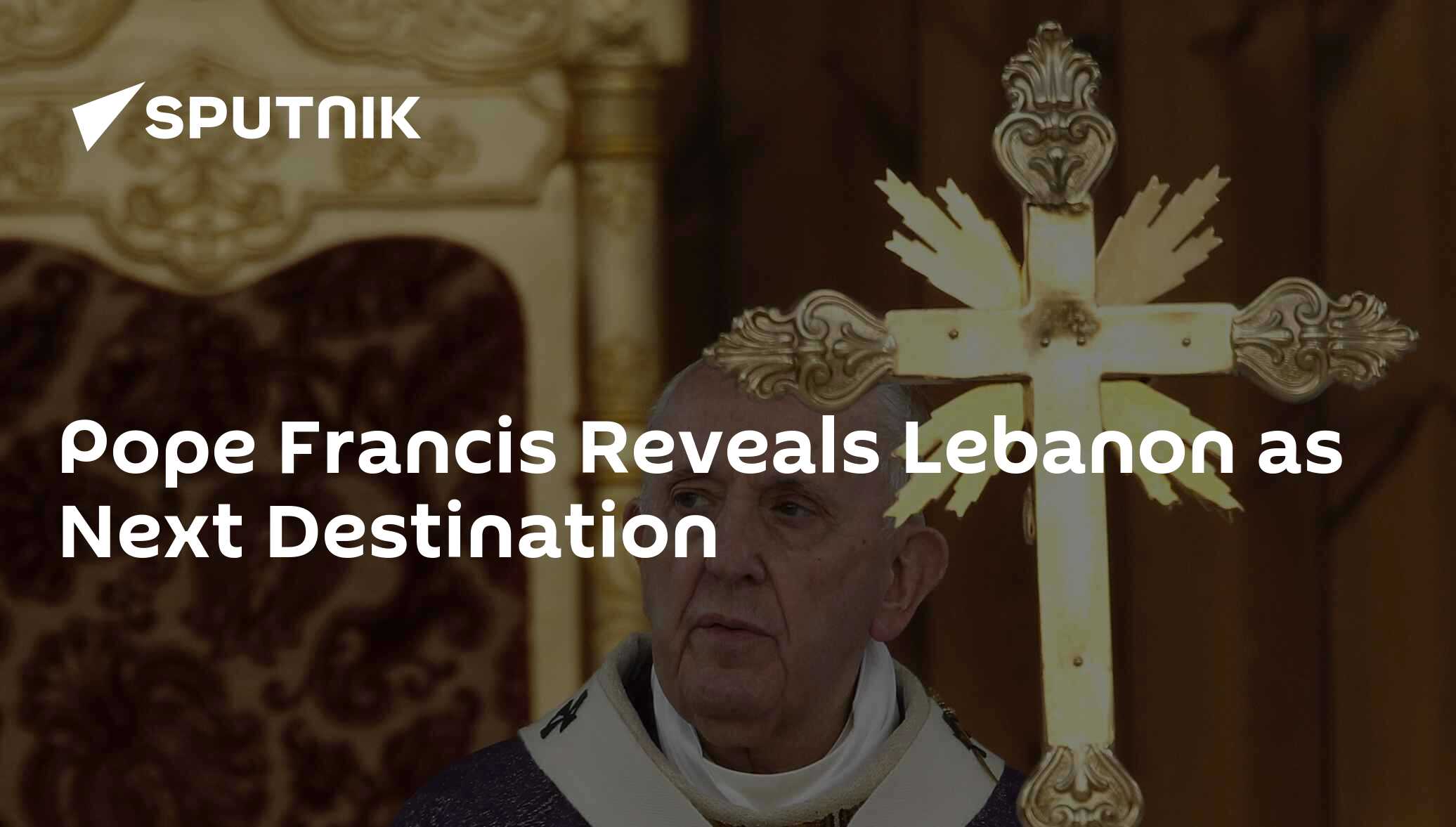 Pope Francis Reveals Lebanon as Next Destination