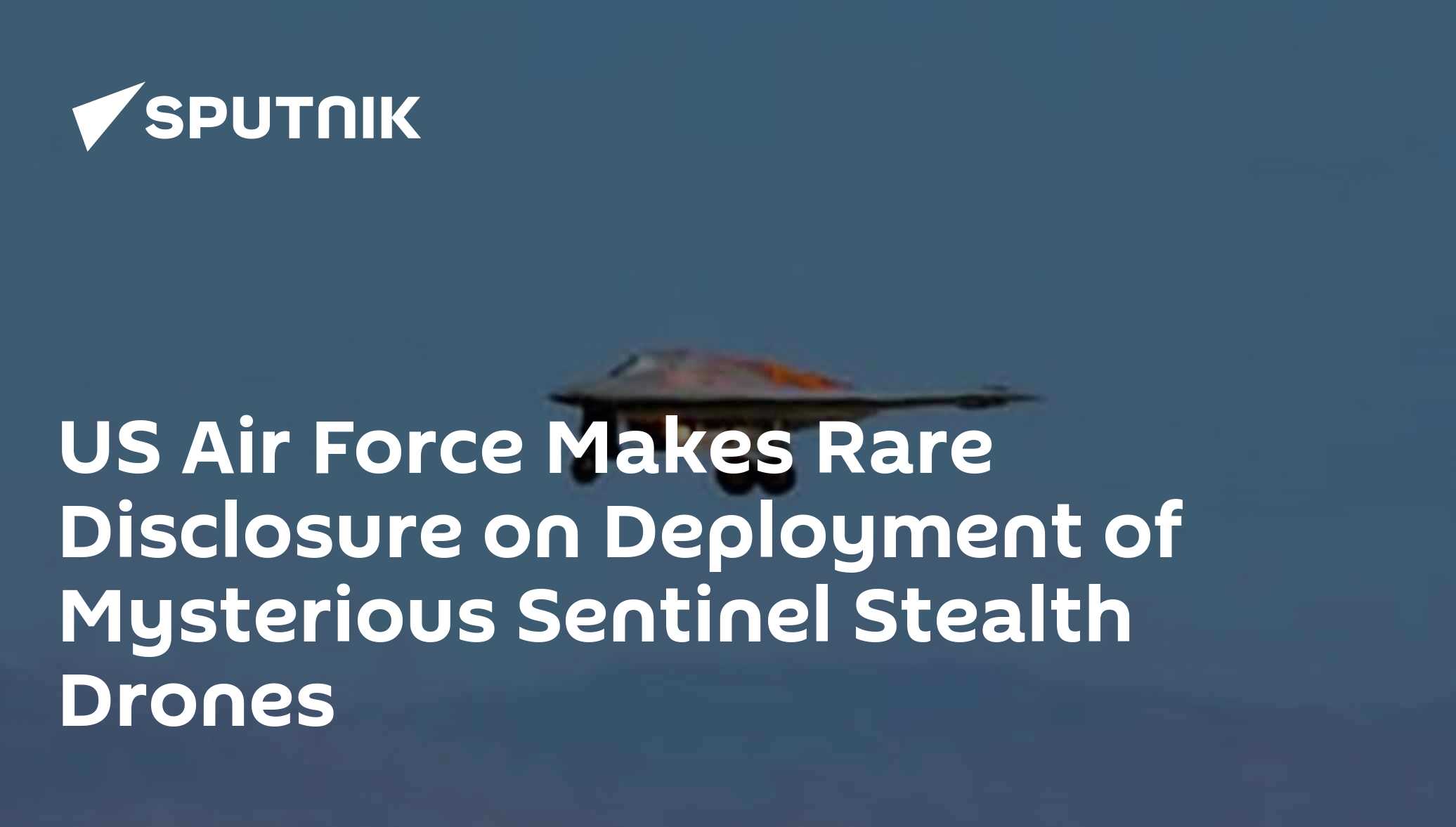 US Air Force Makes Rare Disclosure on Deployment of Mysterious Sentinel ...