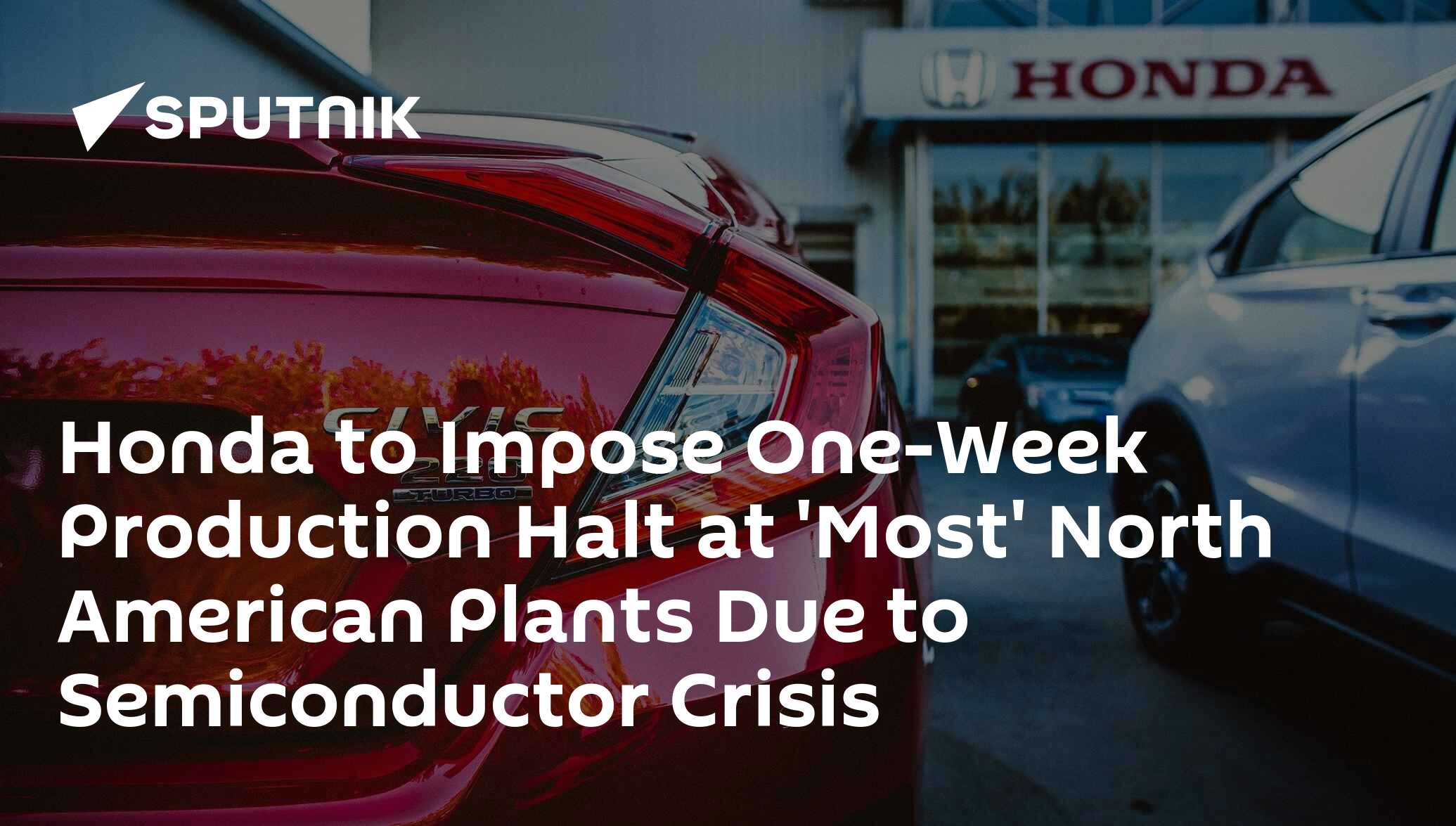 Honda to Impose One-Week Production Halt at 'Most' North American ...