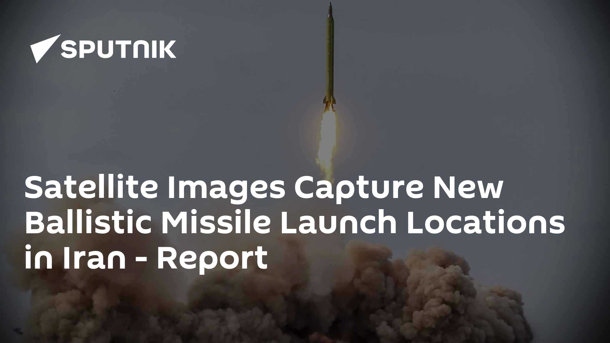 Satellite Images Capture New Ballistic Missile Launch Locations in Iran ...