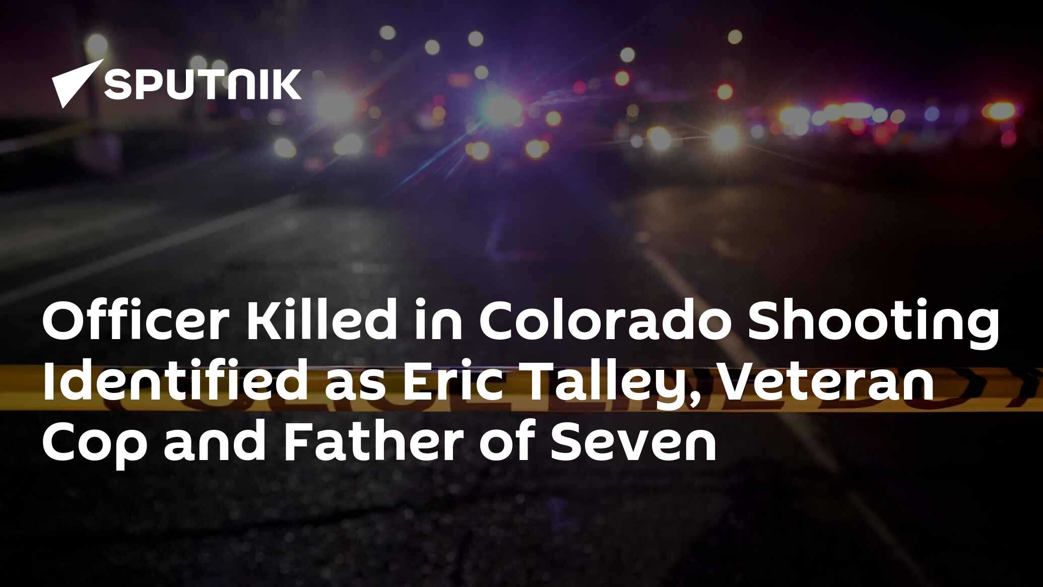 Officer Killed in Colorado Shooting Identified as Eric Talley, Veteran ...