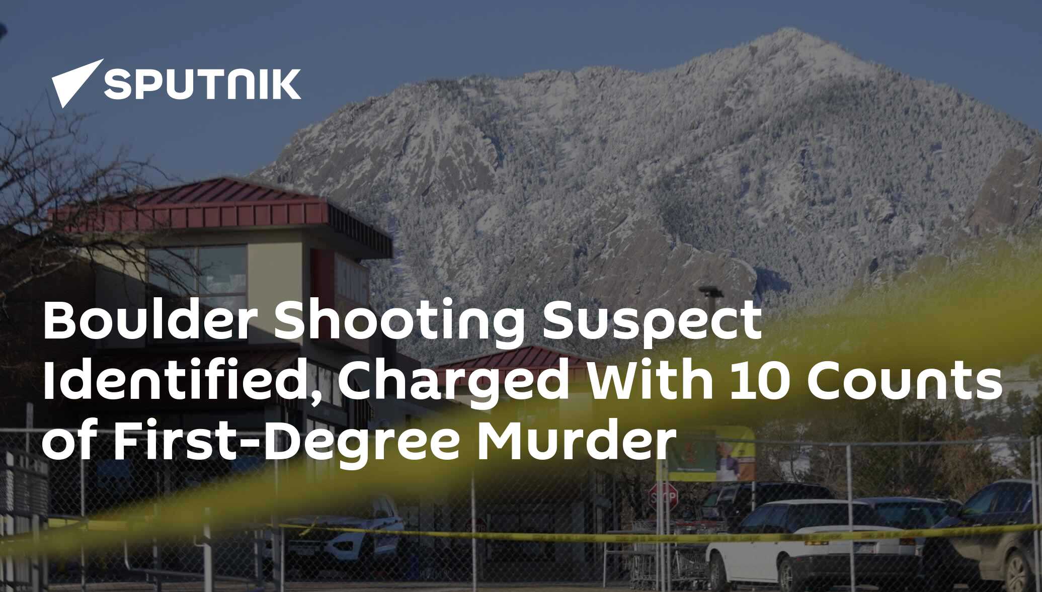 Boulder Shooting Suspect Identified, Charged With 10 Counts of First ...