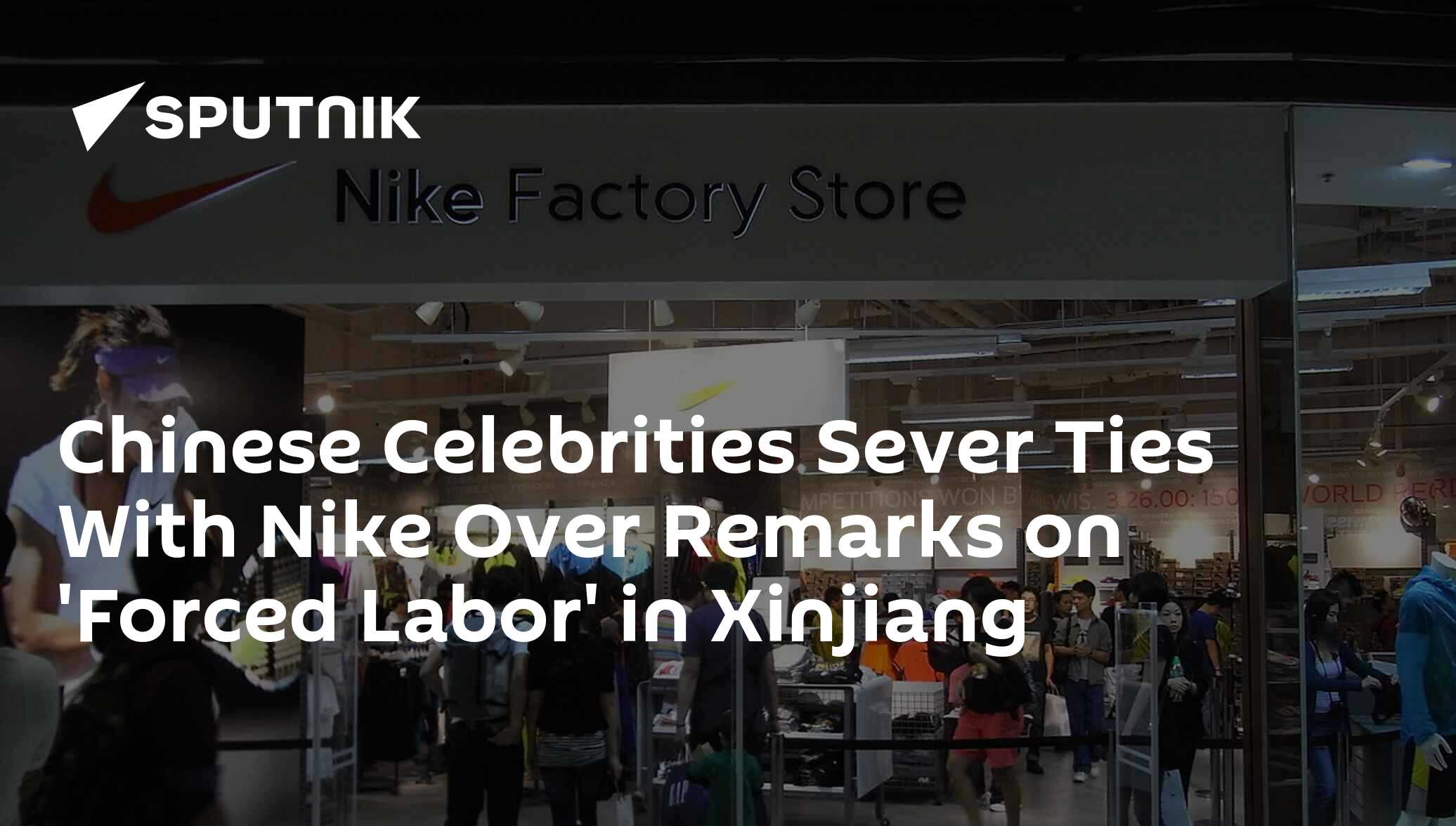Chinese Celebrities Sever Ties With Nike Over Remarks on 'Forced Labor ...