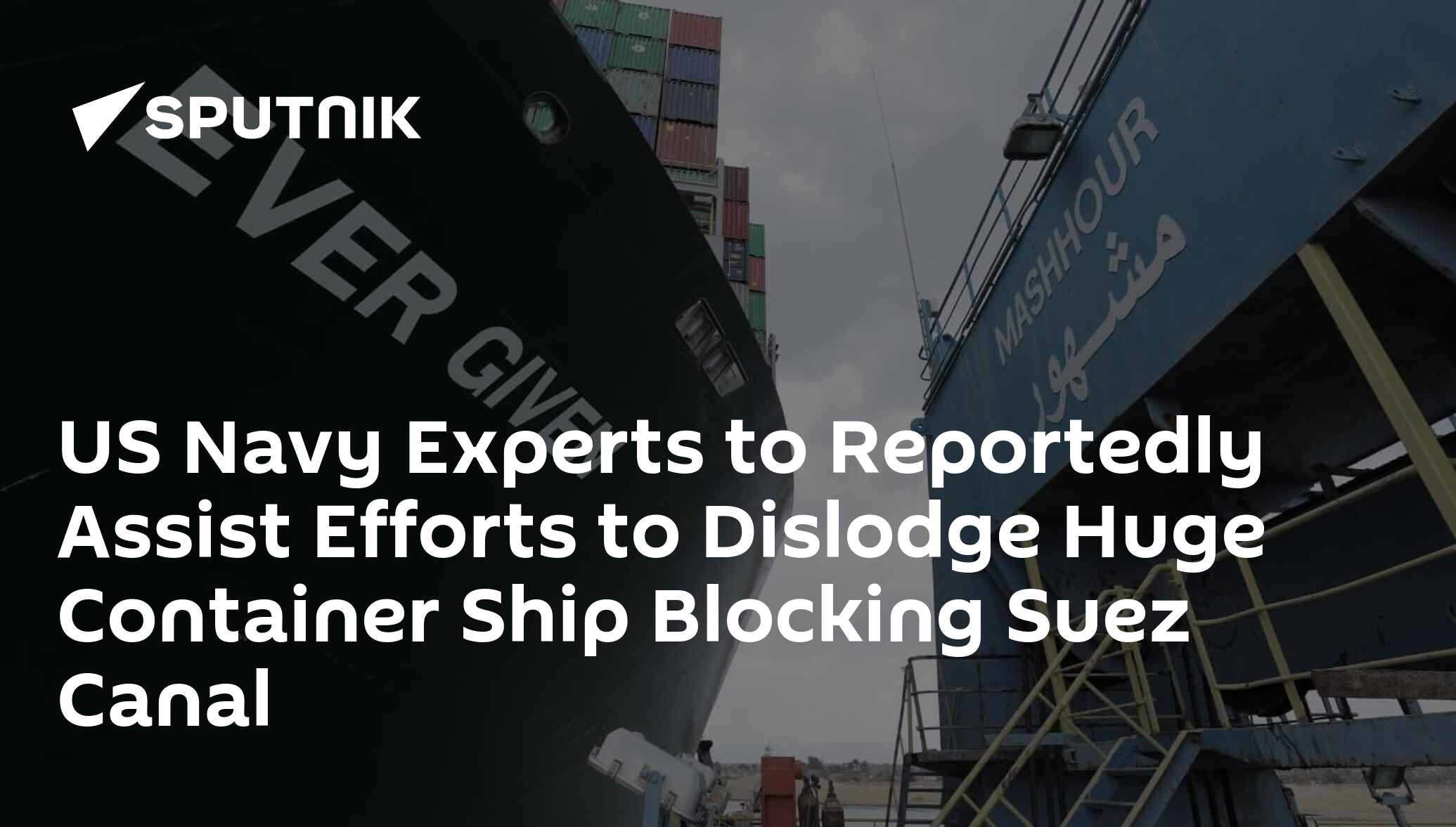 US Navy Experts to Reportedly Assist Efforts to Dislodge Huge Container ...