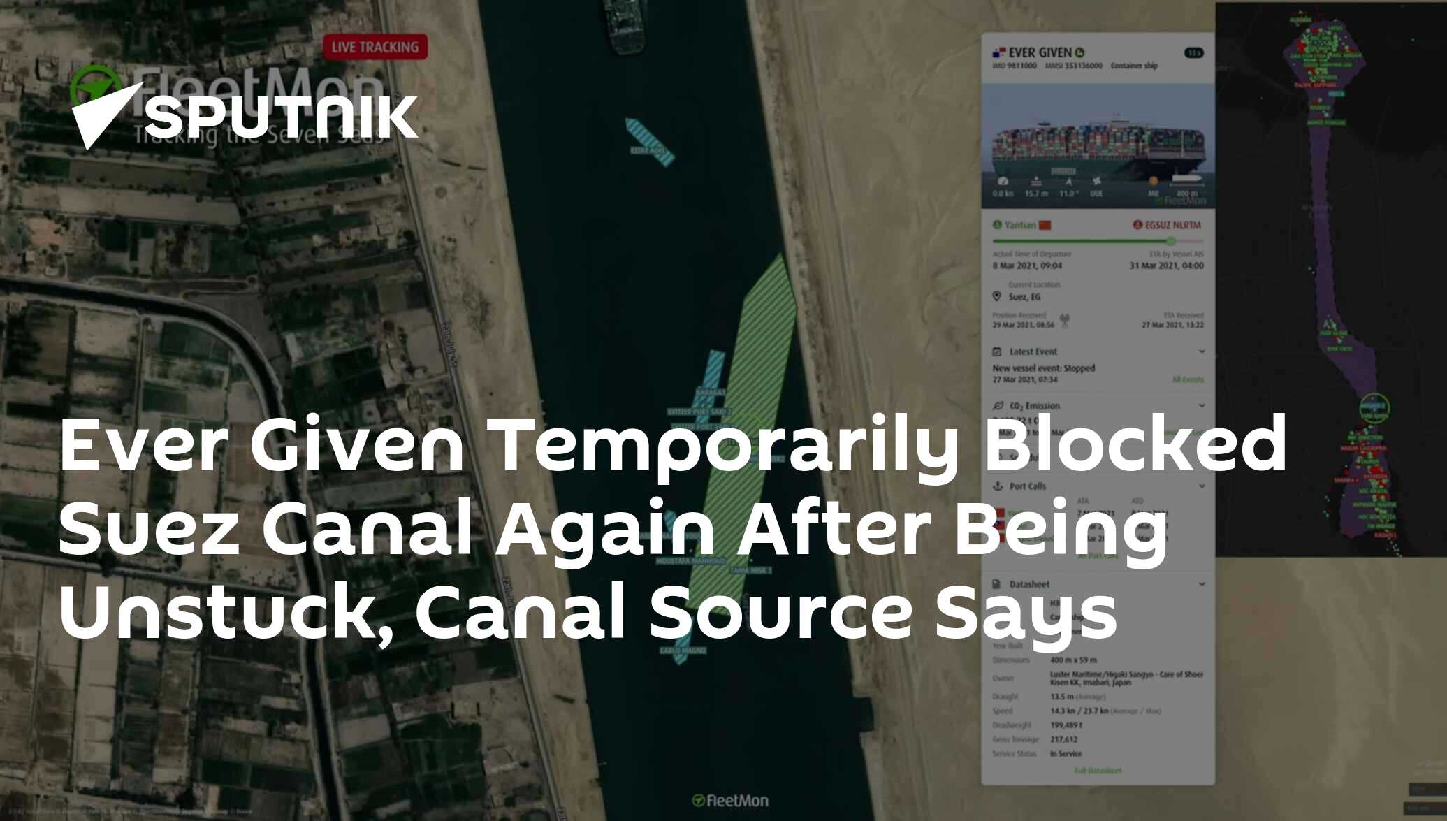 Ever Given Temporarily Blocked Suez Canal Again After Being Unstuck ...