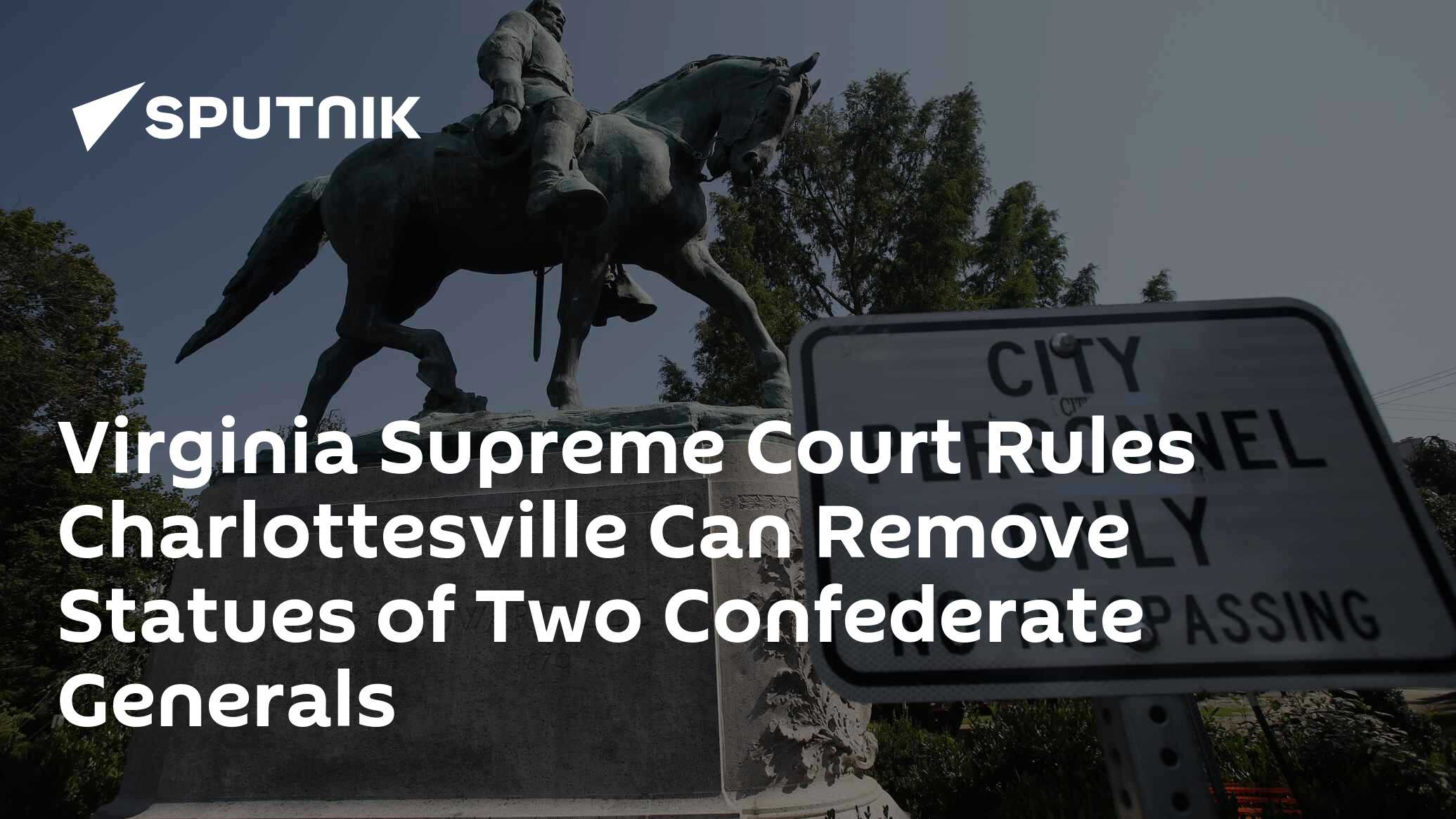 Virginia Supreme Court Rules Charlottesville Can Remove Statues of Two ...