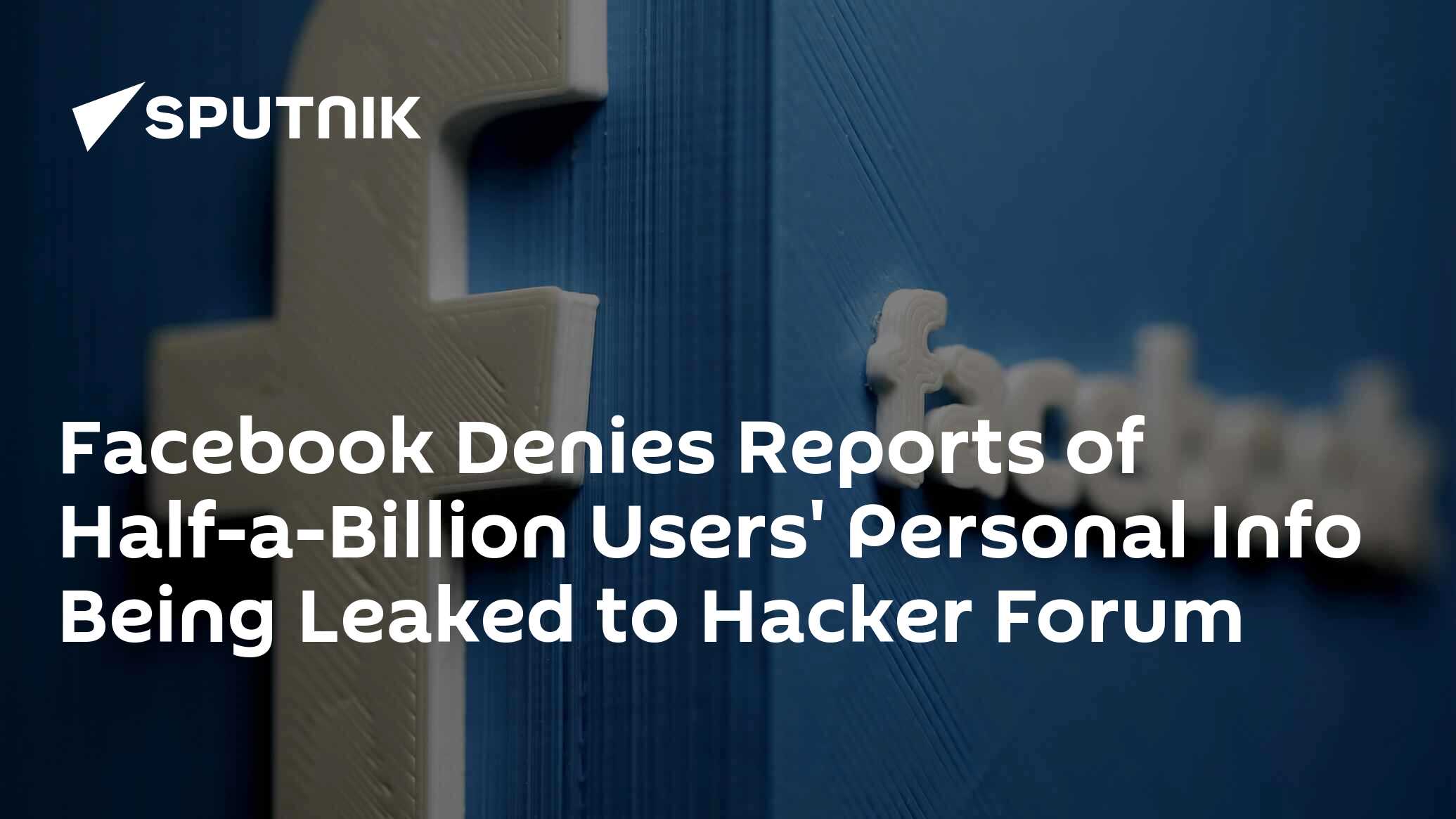 Facebook Denies Reports of Half-a-Billion Users' Personal Info Being ...