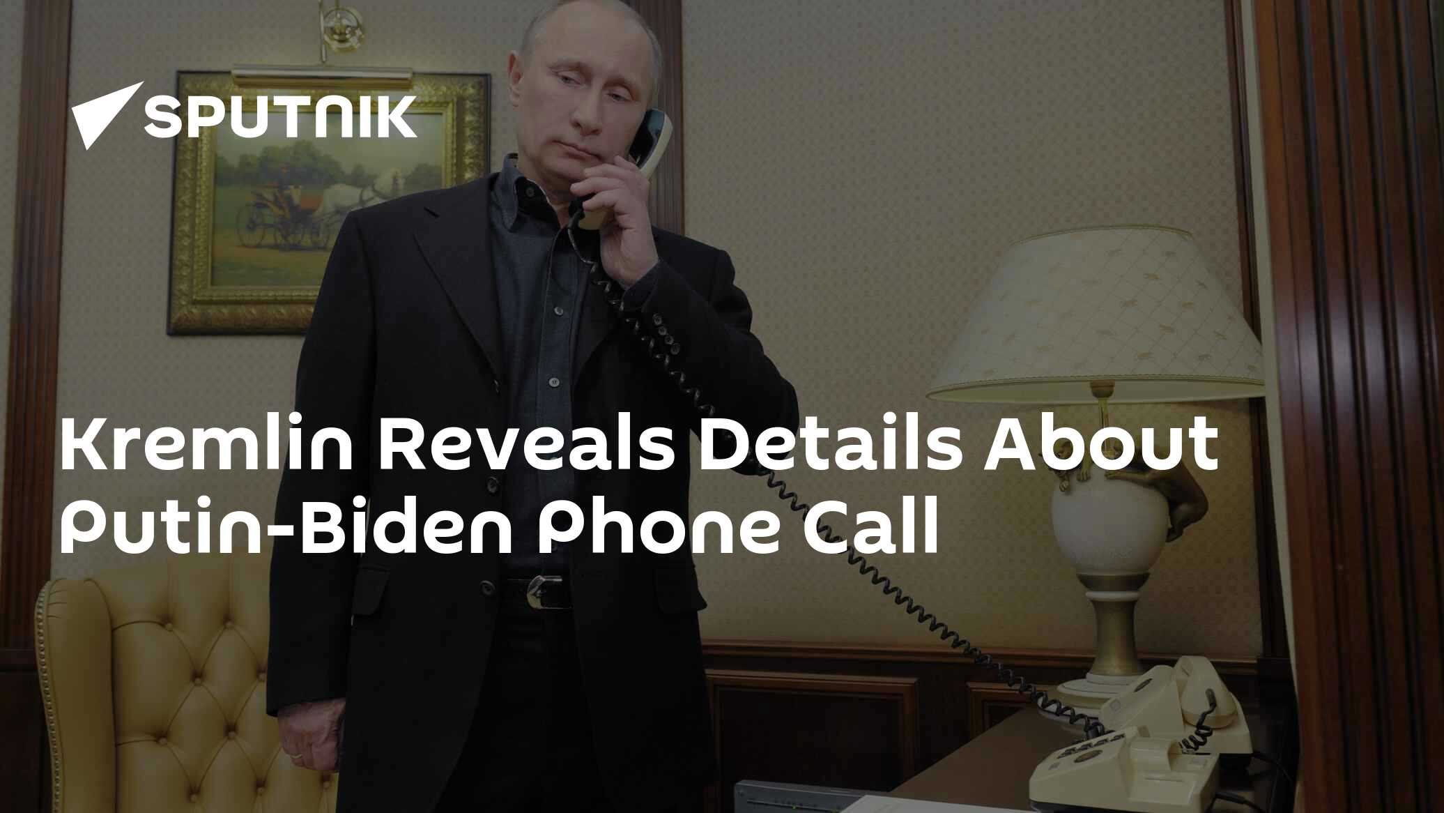 Kremlin Reveals Details About Putin-Biden Phone Call