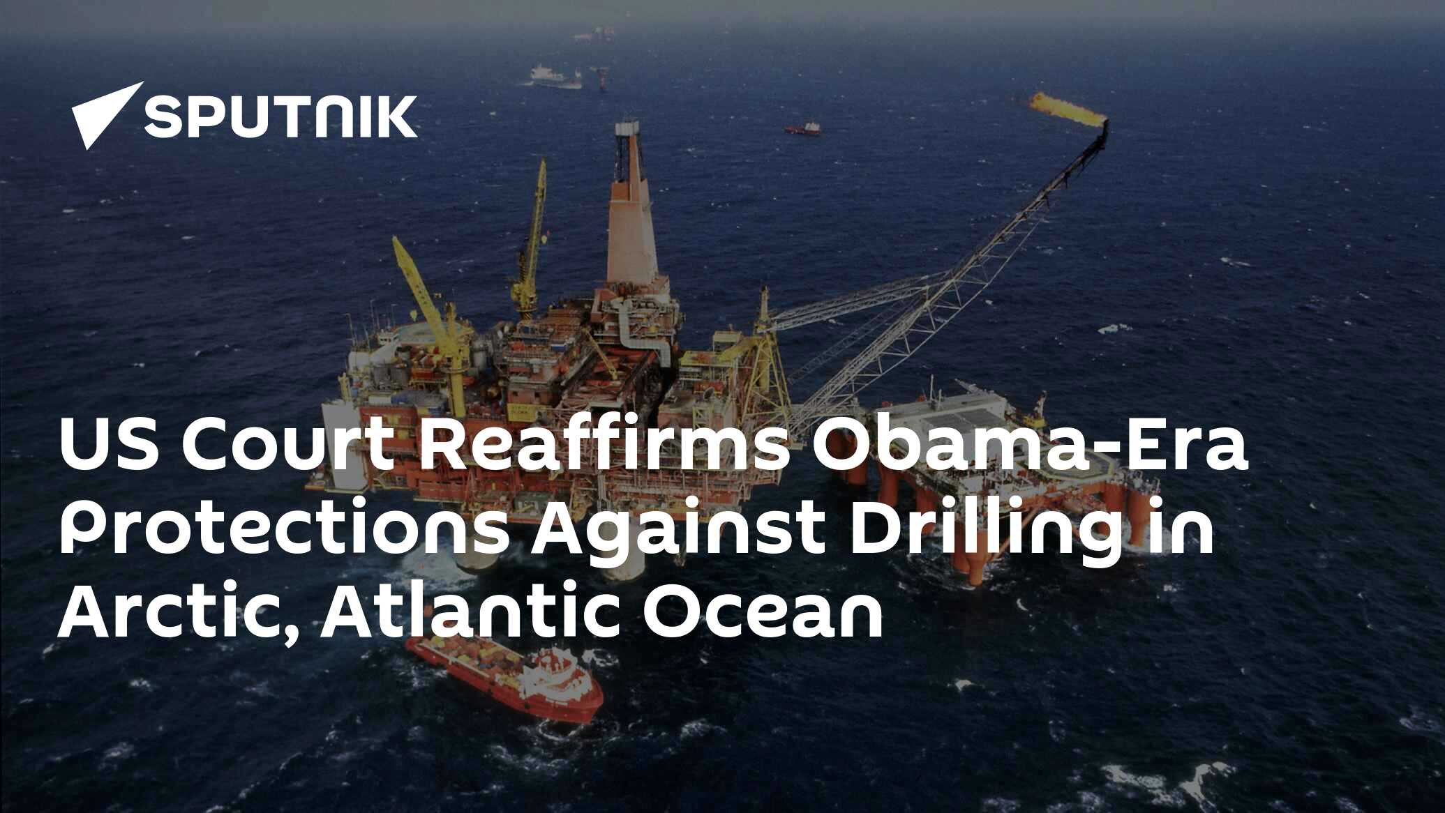 US Court Reaffirms Obama-Era Protections Against Drilling in Arctic ...