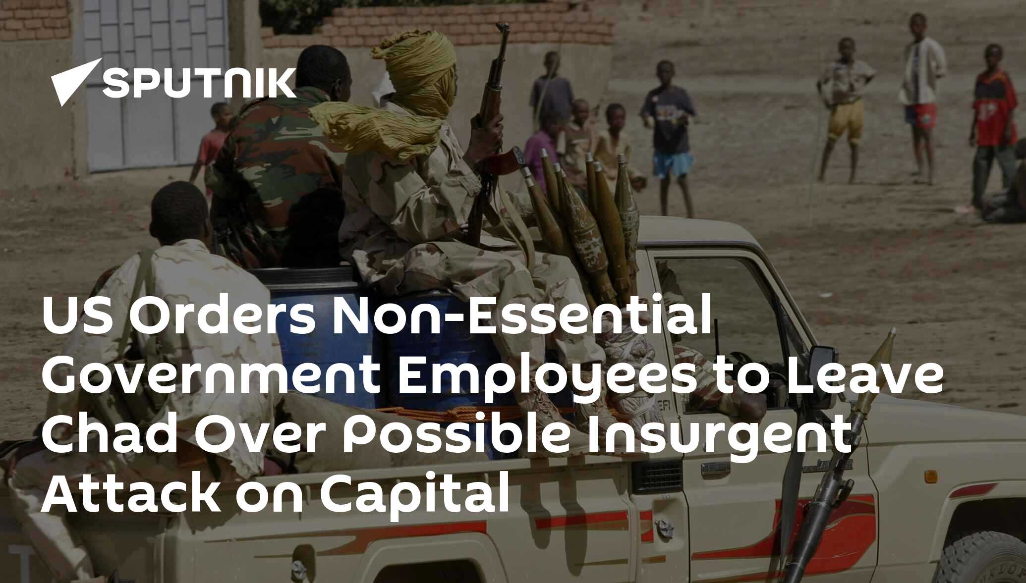 US Orders Non-Essential Government Employees to Leave Chad Over ...