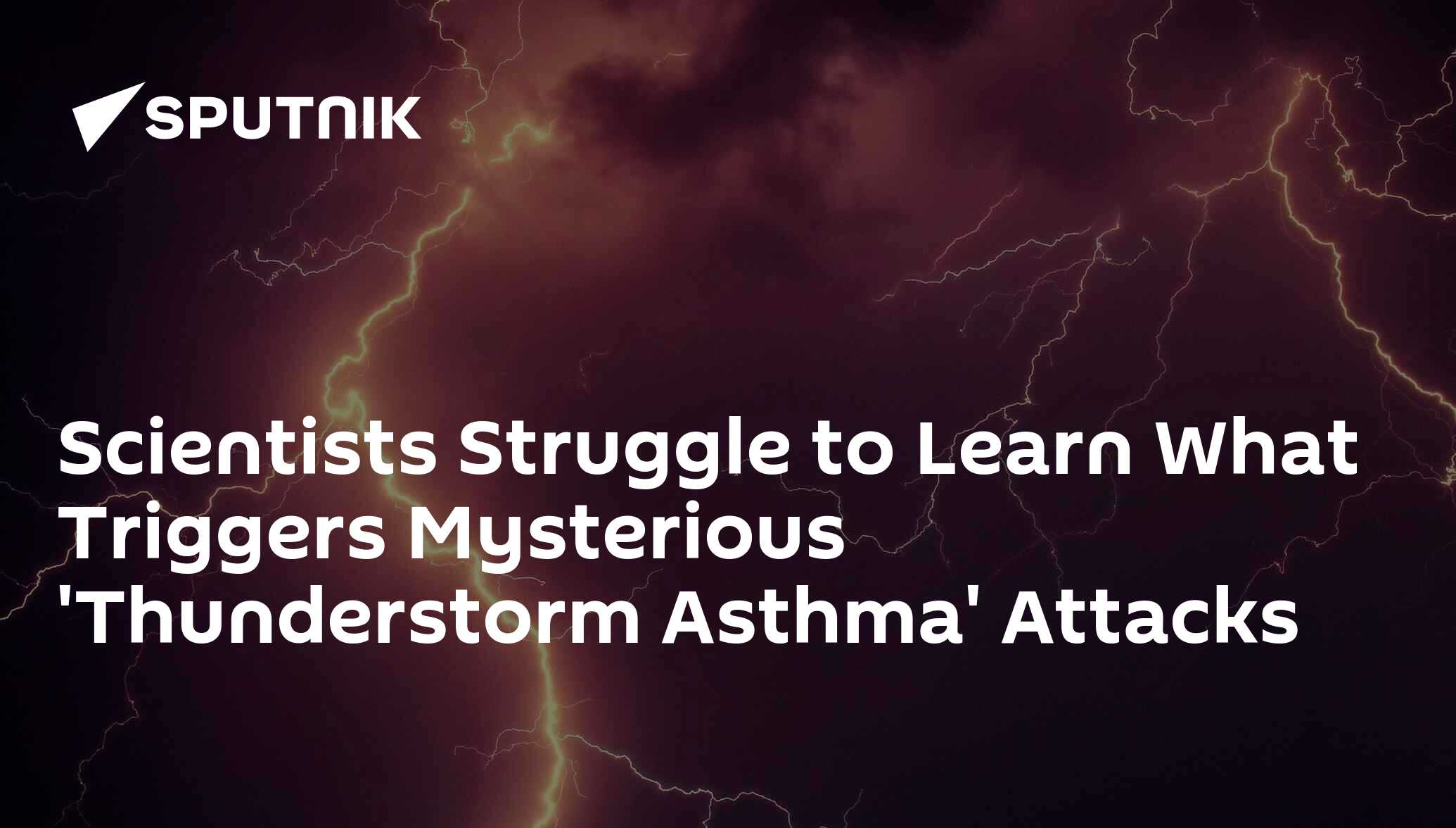 Scientists Struggle to Learn What Triggers Mysterious 'Thunderstorm ...