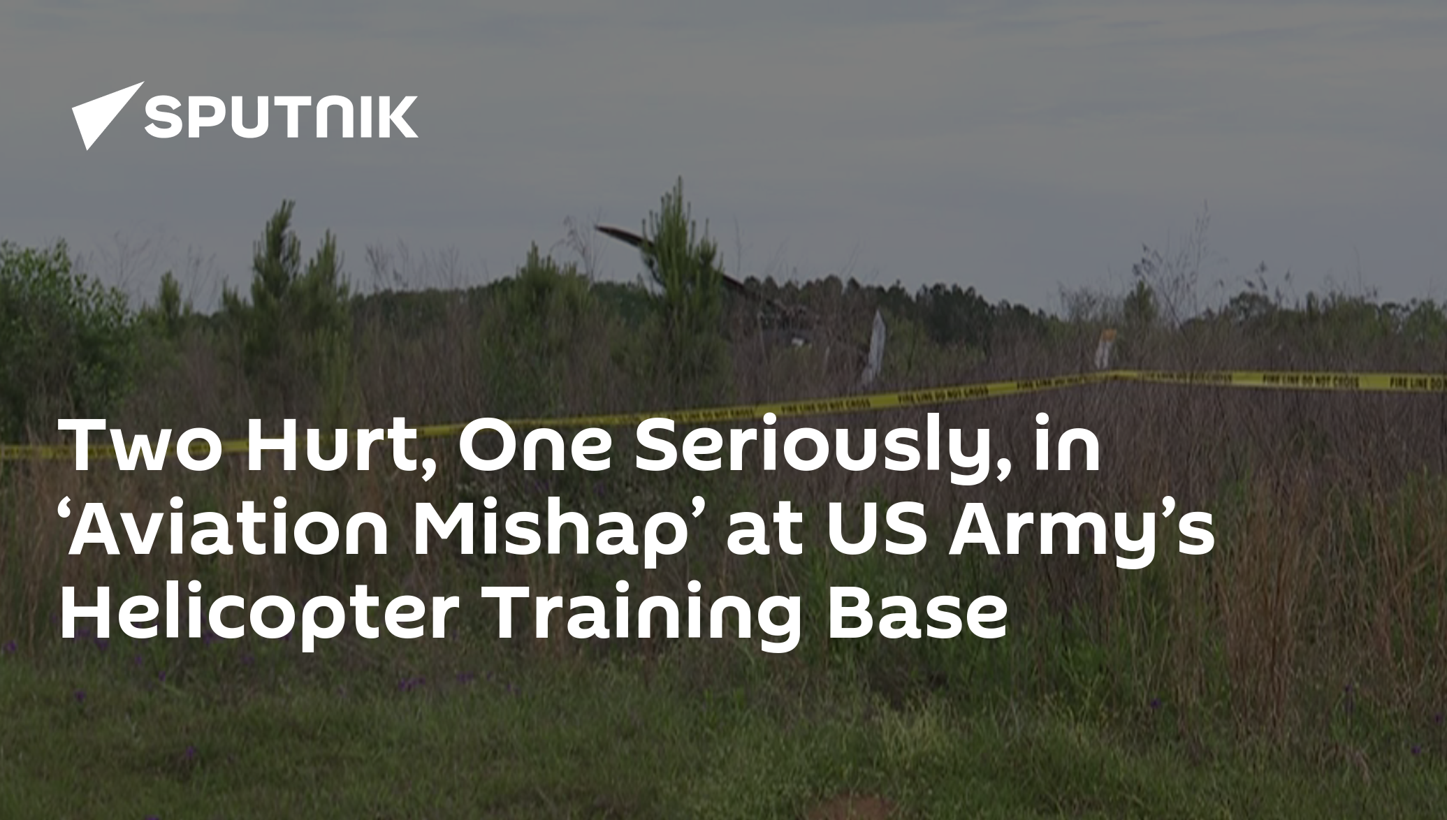 Two Hurt, One Seriously, in ‘Aviation Mishap’ at US Army’s Helicopter ...