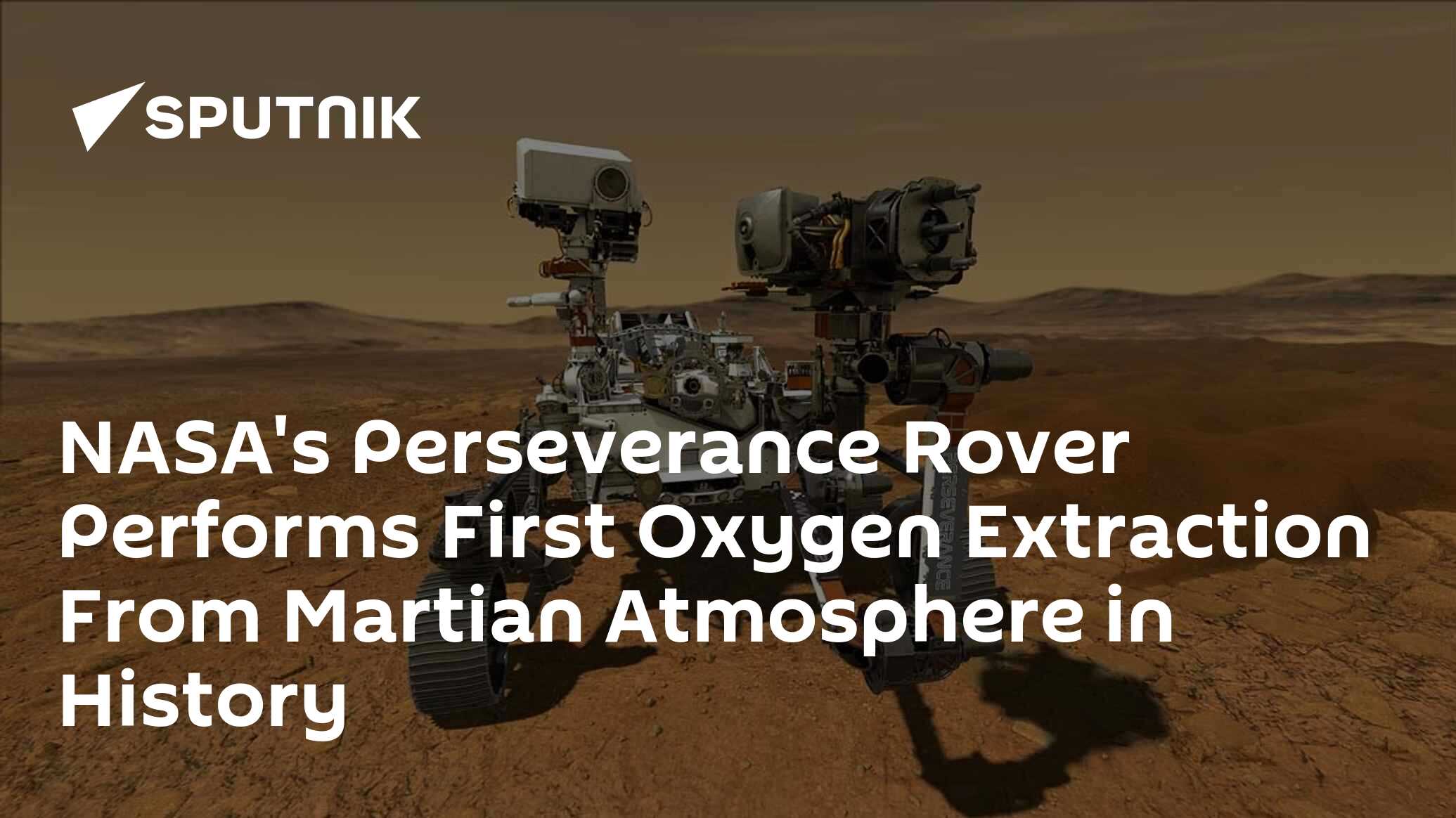NASA's Perseverance Rover Performs First Oxygen Extraction From Martian ...