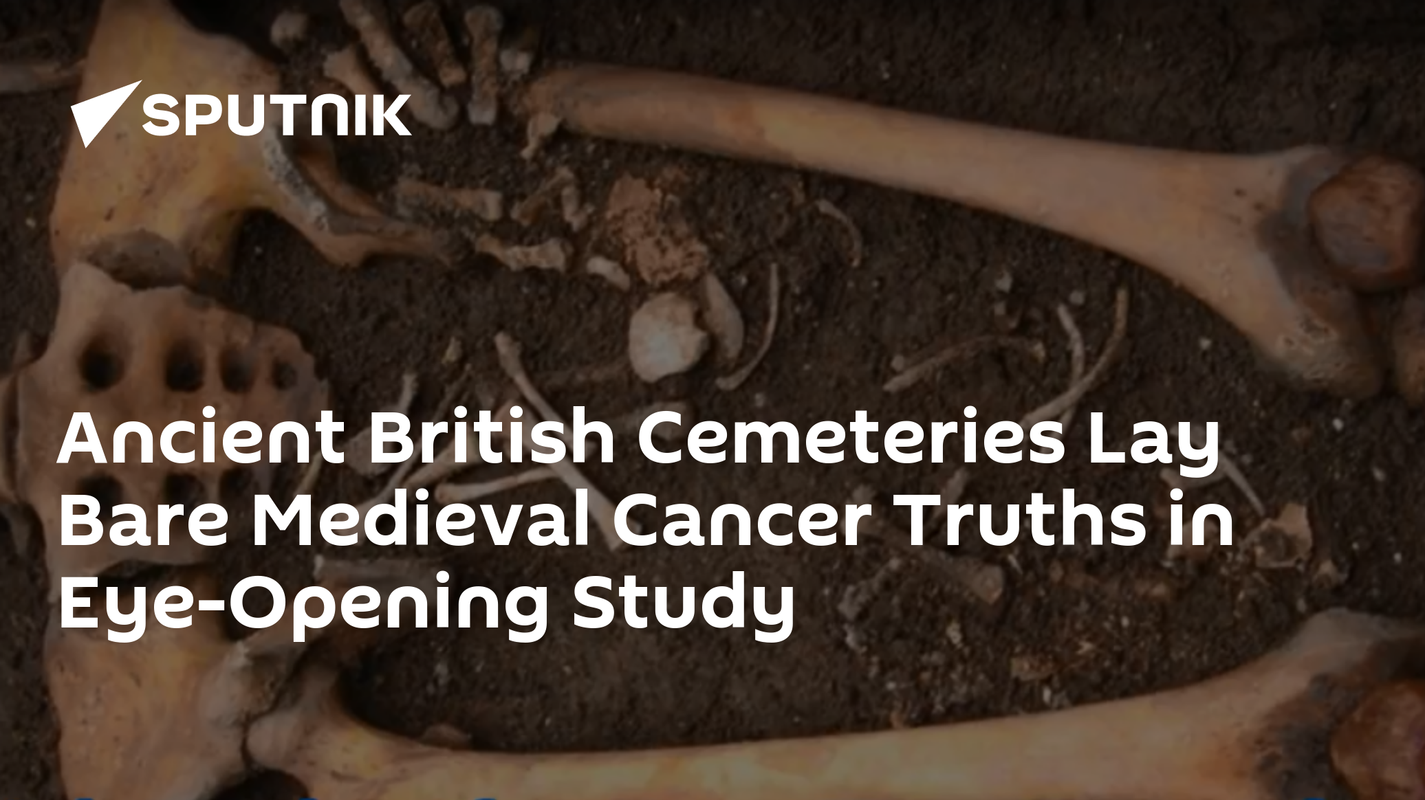 Ancient British Cemeteries Lay Bare Medieval Cancer Truths in Eye ...