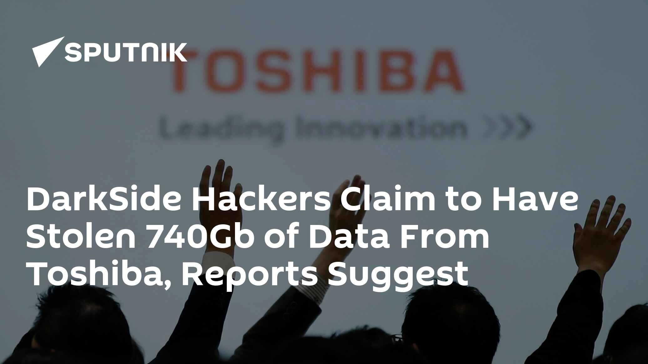 DarkSide Hackers Claim to Have Stolen 740Gb of Data From Toshiba ...