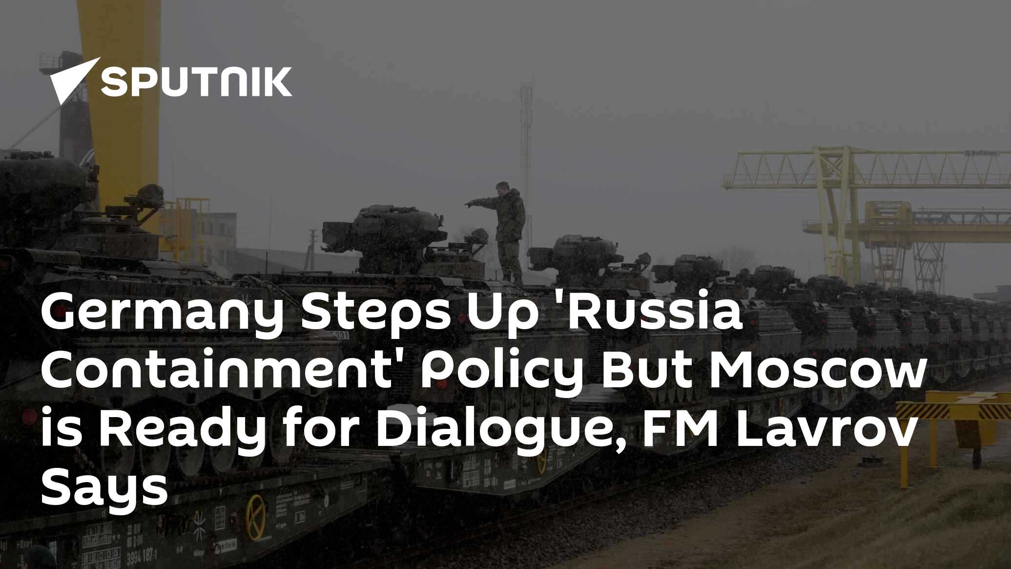 Germany Steps Up 'Russia Containment' Policy But Moscow is Ready for ...