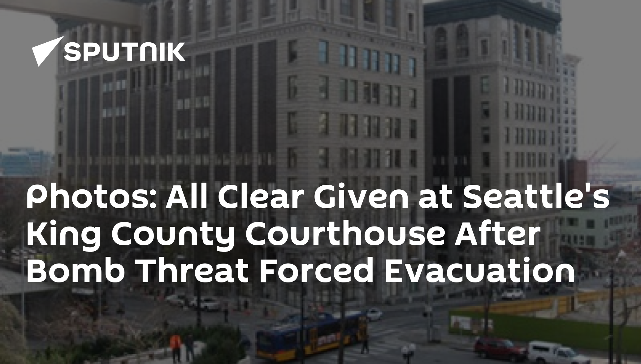 Photos: All Clear Given at Seattle's King County Courthouse After Bomb ...