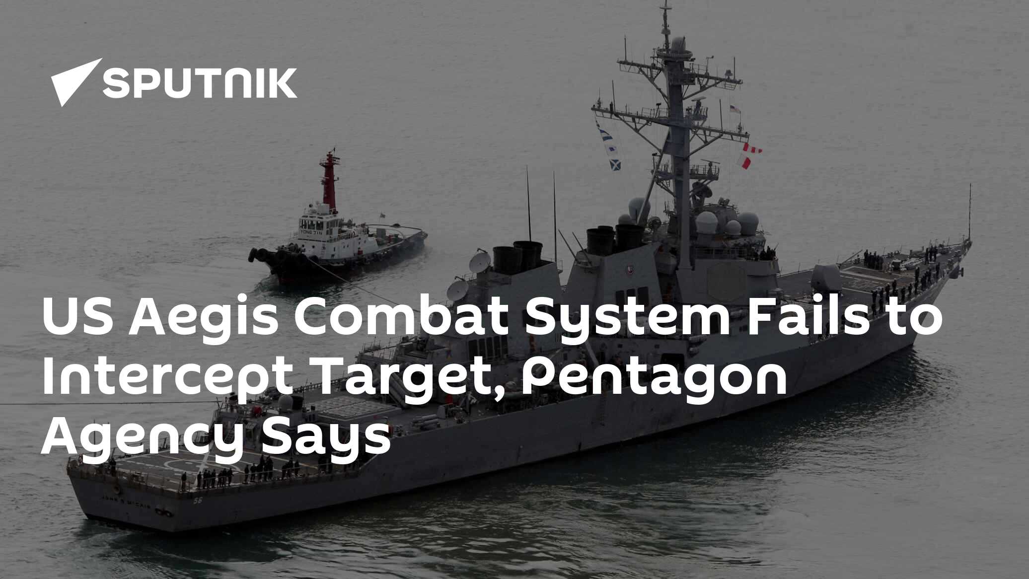 US Aegis Combat System Fails to Intercept Target, Pentagon Agency Says ...
