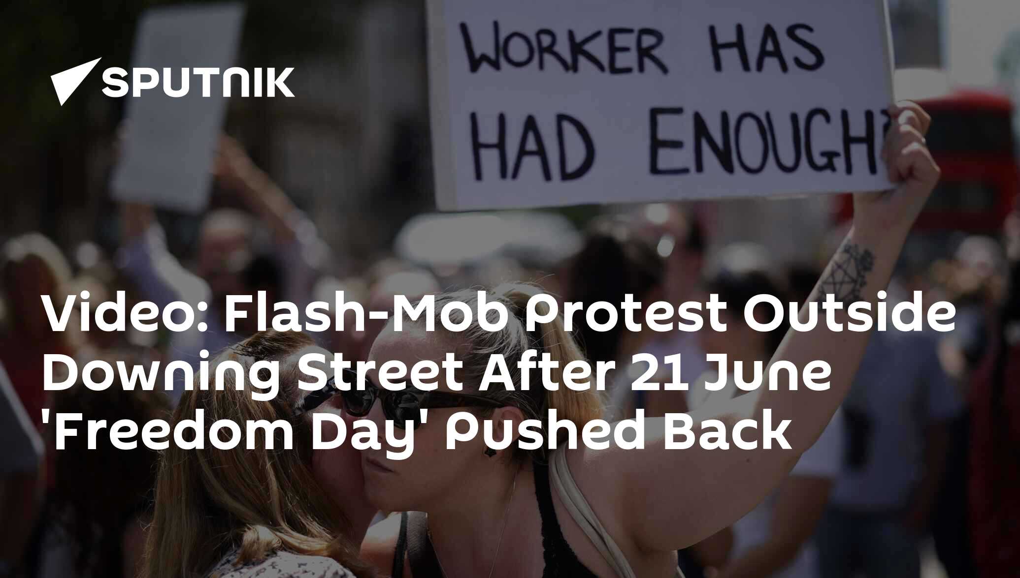 Video: Flash-Mob Protest Outside Downing Street After 21 June 'Freedom ...
