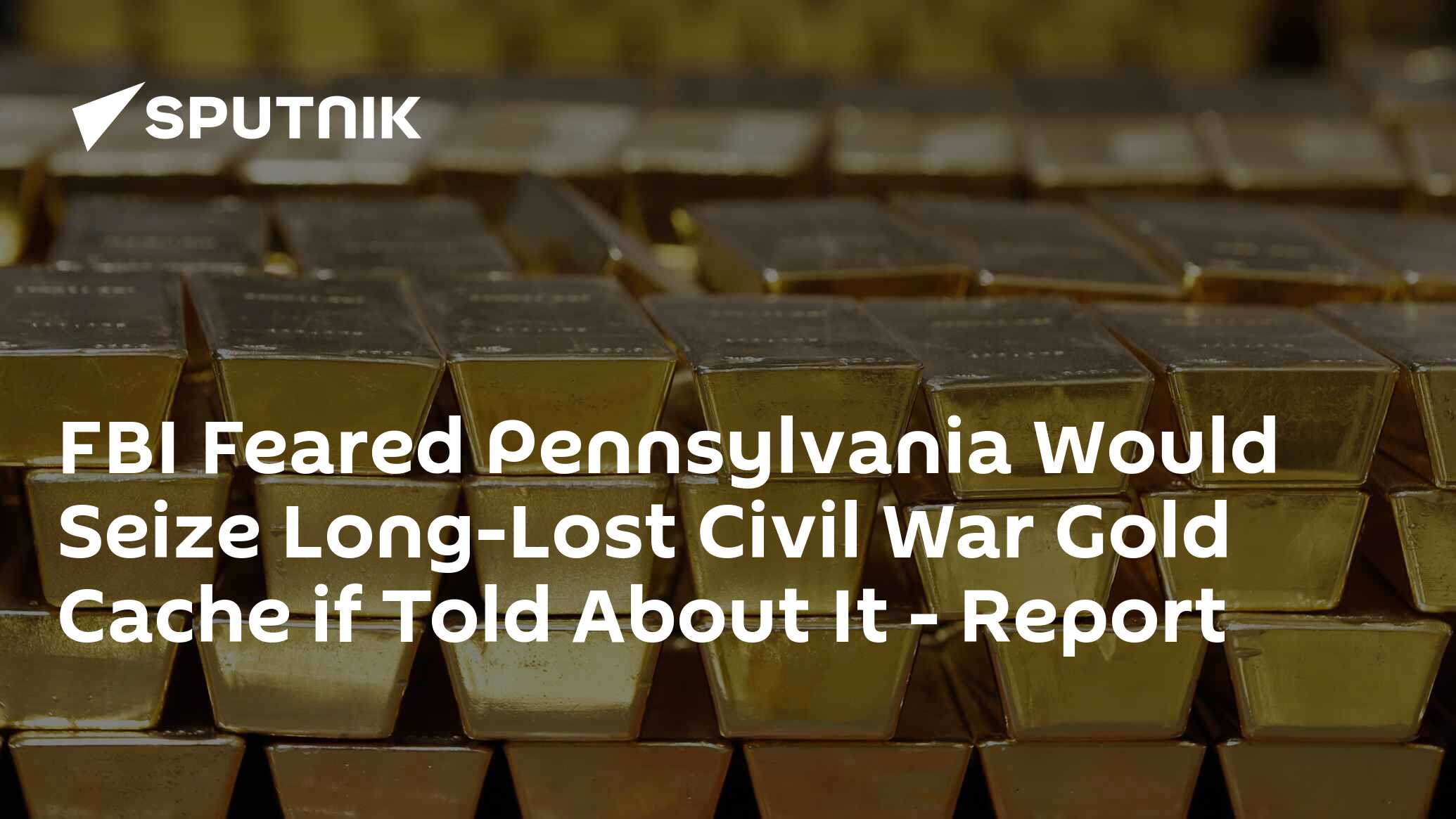 FBI Feared Pennsylvania Would Seize Long-Lost Civil War Gold Cache if ...