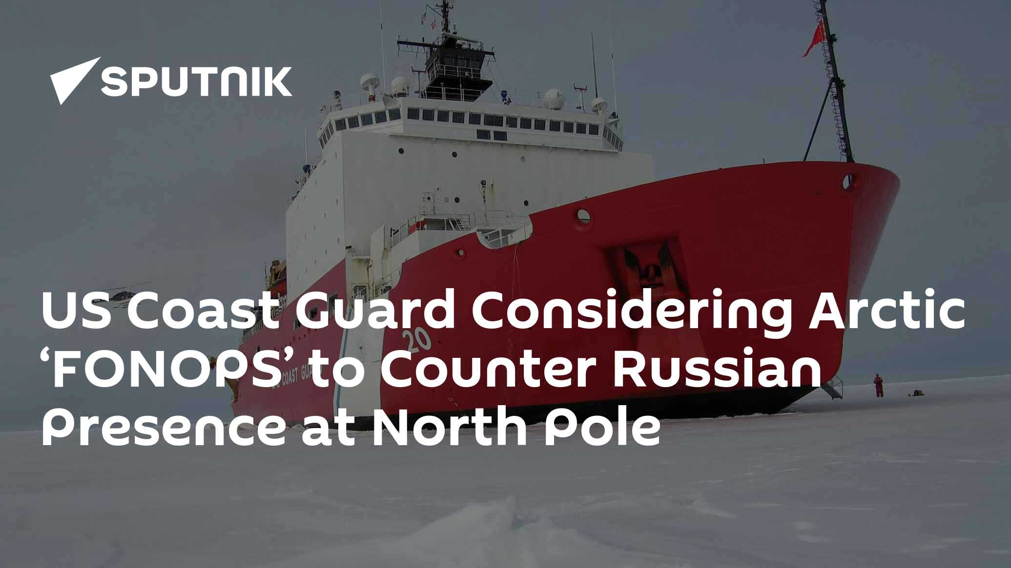 US Coast Guard Considering Arctic ‘FONOPS’ to Counter Russian Presence ...