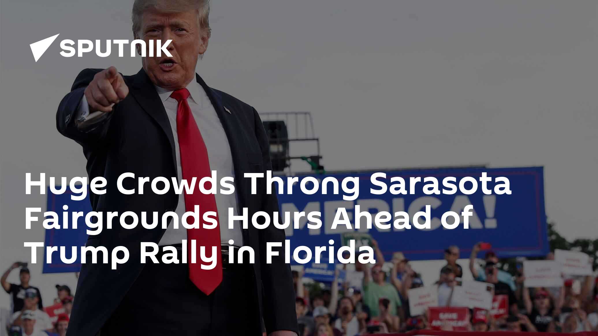 Huge Crowds Throng Sarasota Fairgrounds Hours Ahead of Trump Rally in ...