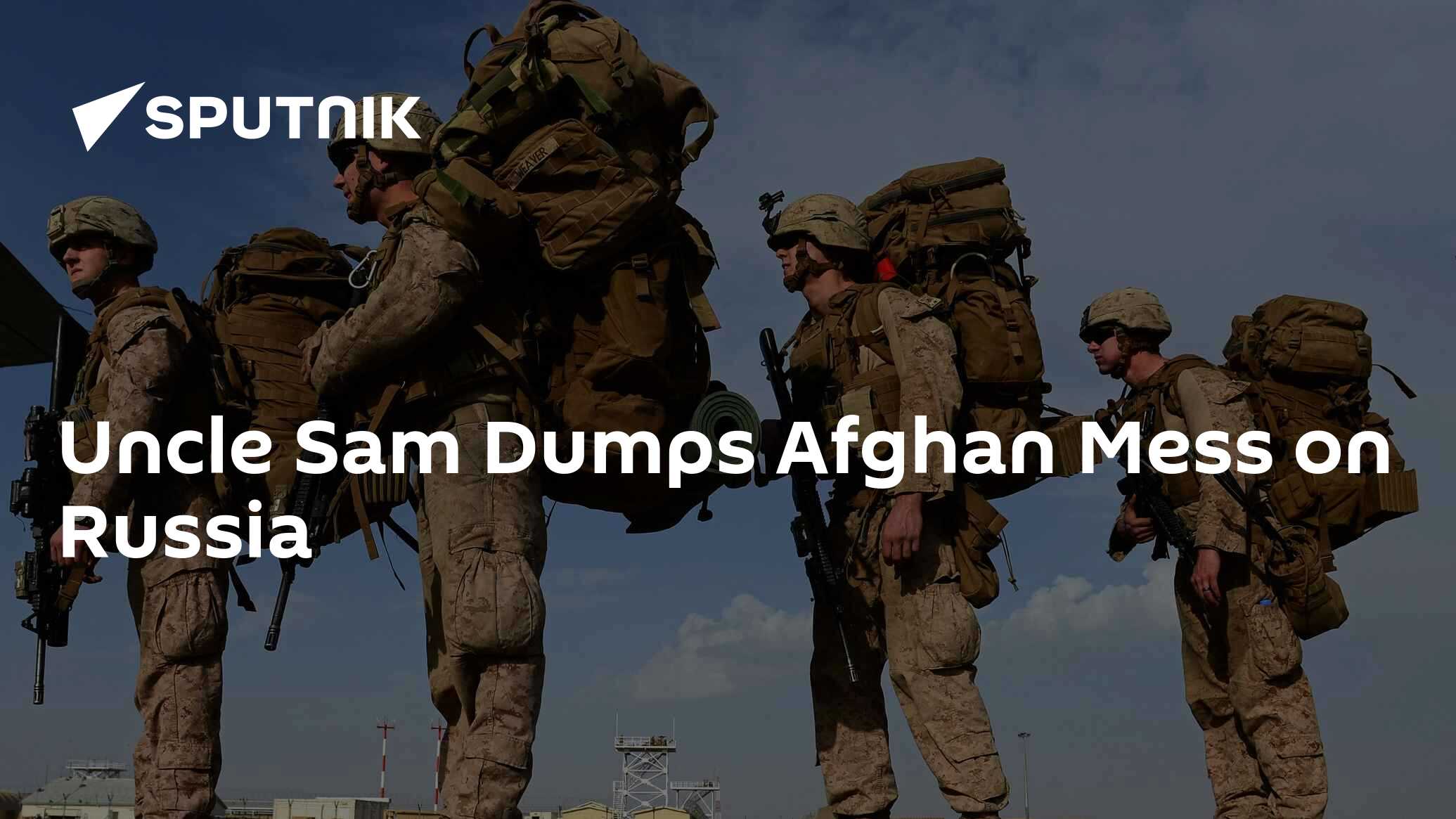 Uncle Sam Dumps Afghan Mess on Russia - 05.07.2021, Sputnik International