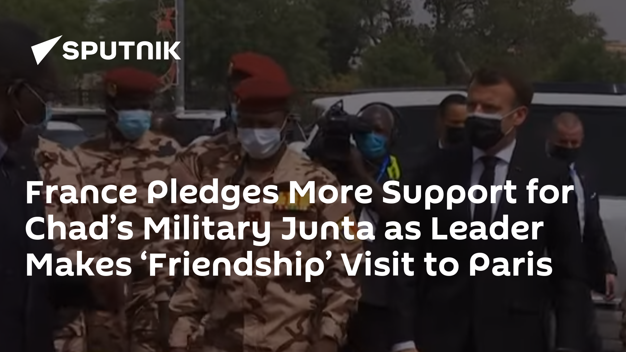 France Pledges More Support for Chad’s Military Junta as Leader Makes ...