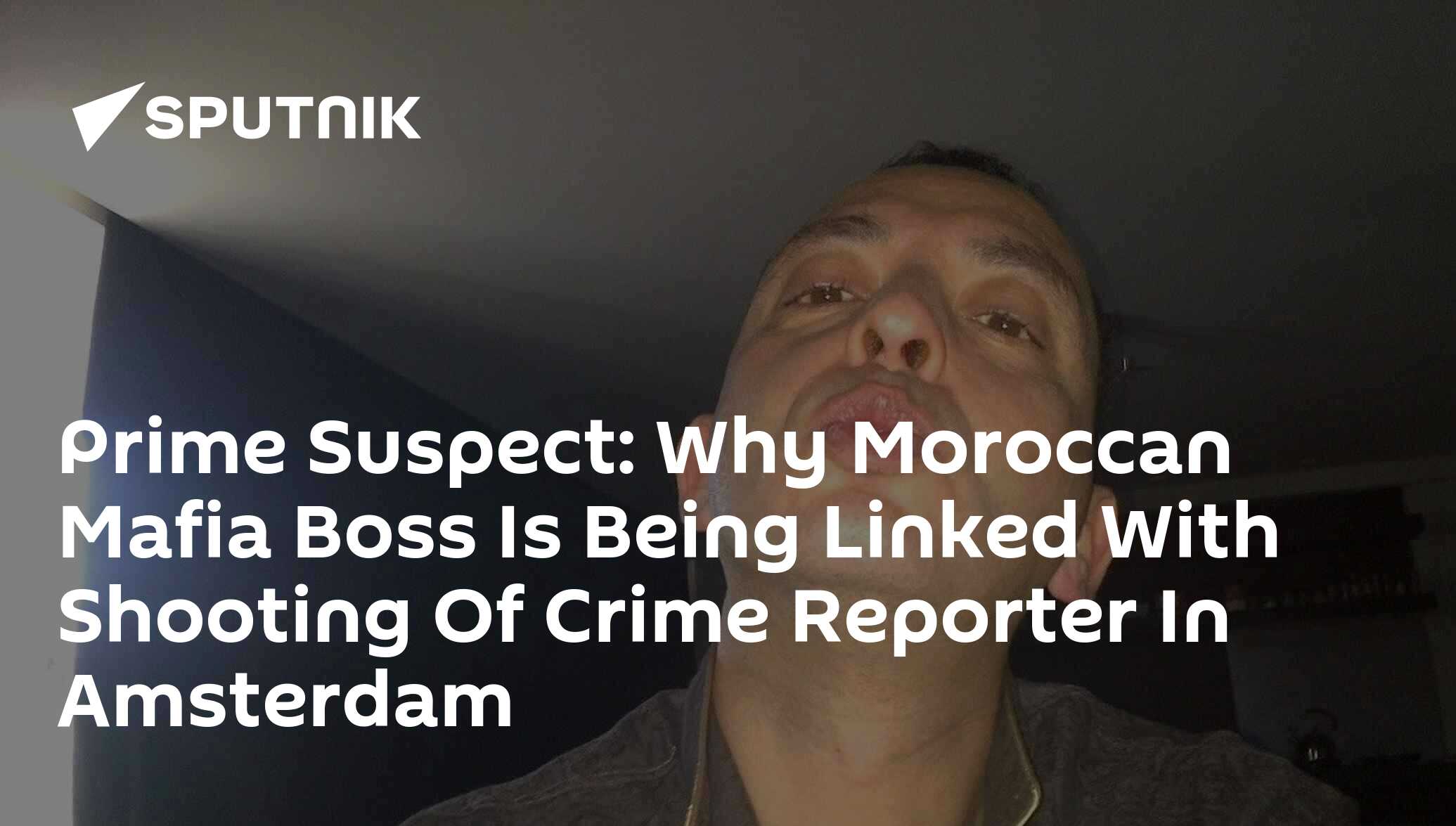 Prime Suspect: Why Moroccan Mafia Boss Is Being Linked With Shooting Of ...