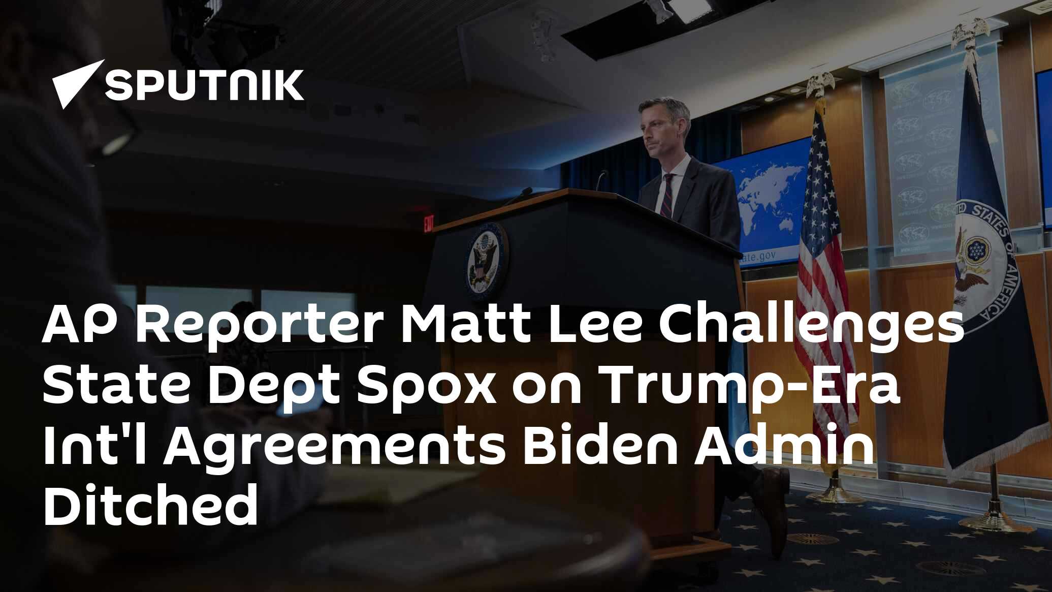 AP Reporter Matt Lee Challenges State Dept Spox on Trump-Era Int'l ...