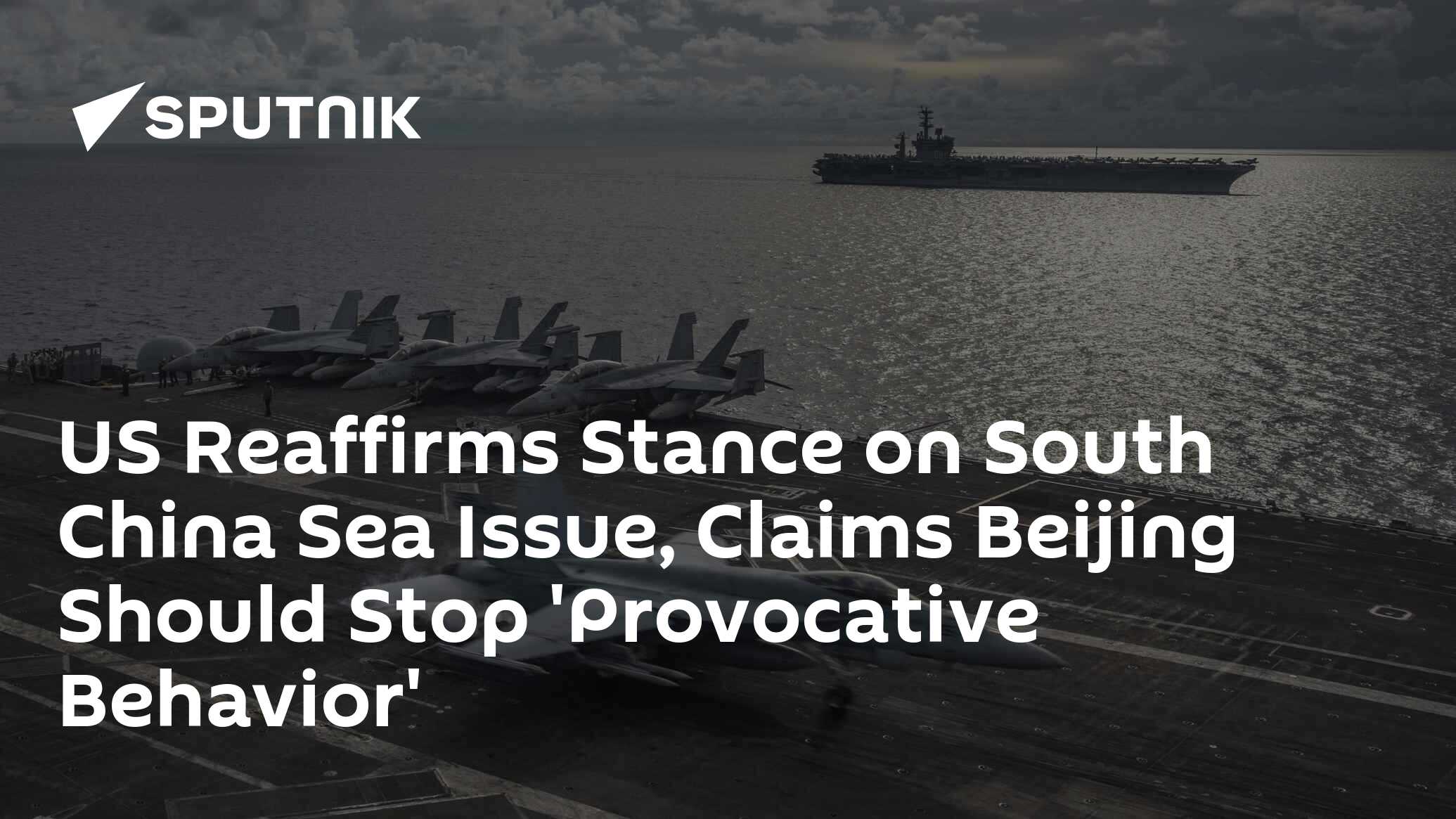 Us Reaffirms Stance On South China Sea Issue Claims Beijing Should