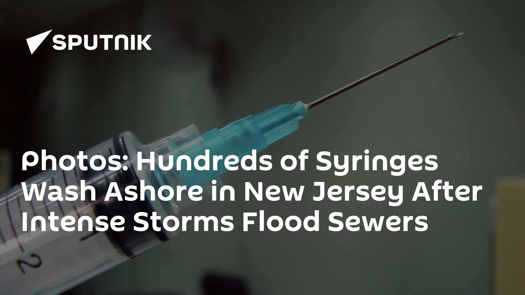 Photos: Hundreds of Syringes Wash Ashore in New Jersey After Intense ...